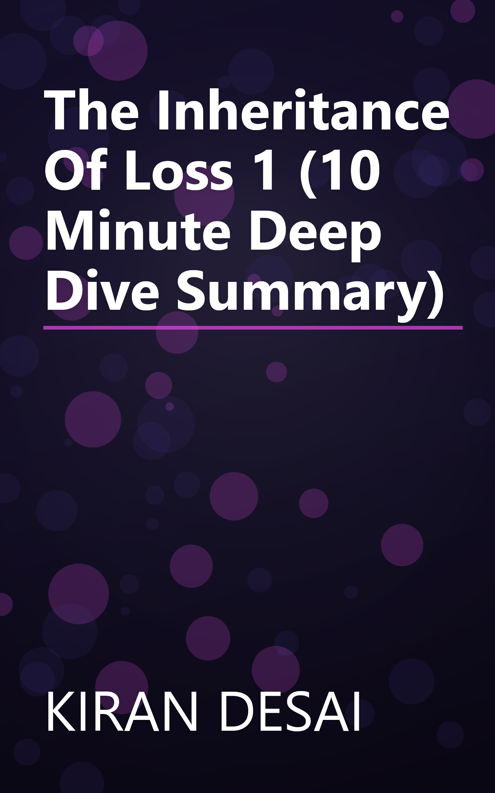 The Inheritance Of Loss 1 (10 Minute   Deep Dive Summary) book cover