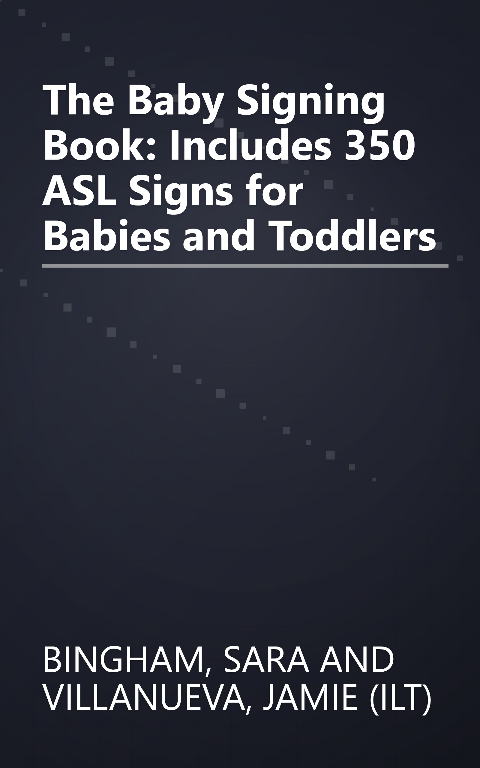 The Baby Signing Book: Includes 350 ASL Signs for Babies and Toddlers book cover