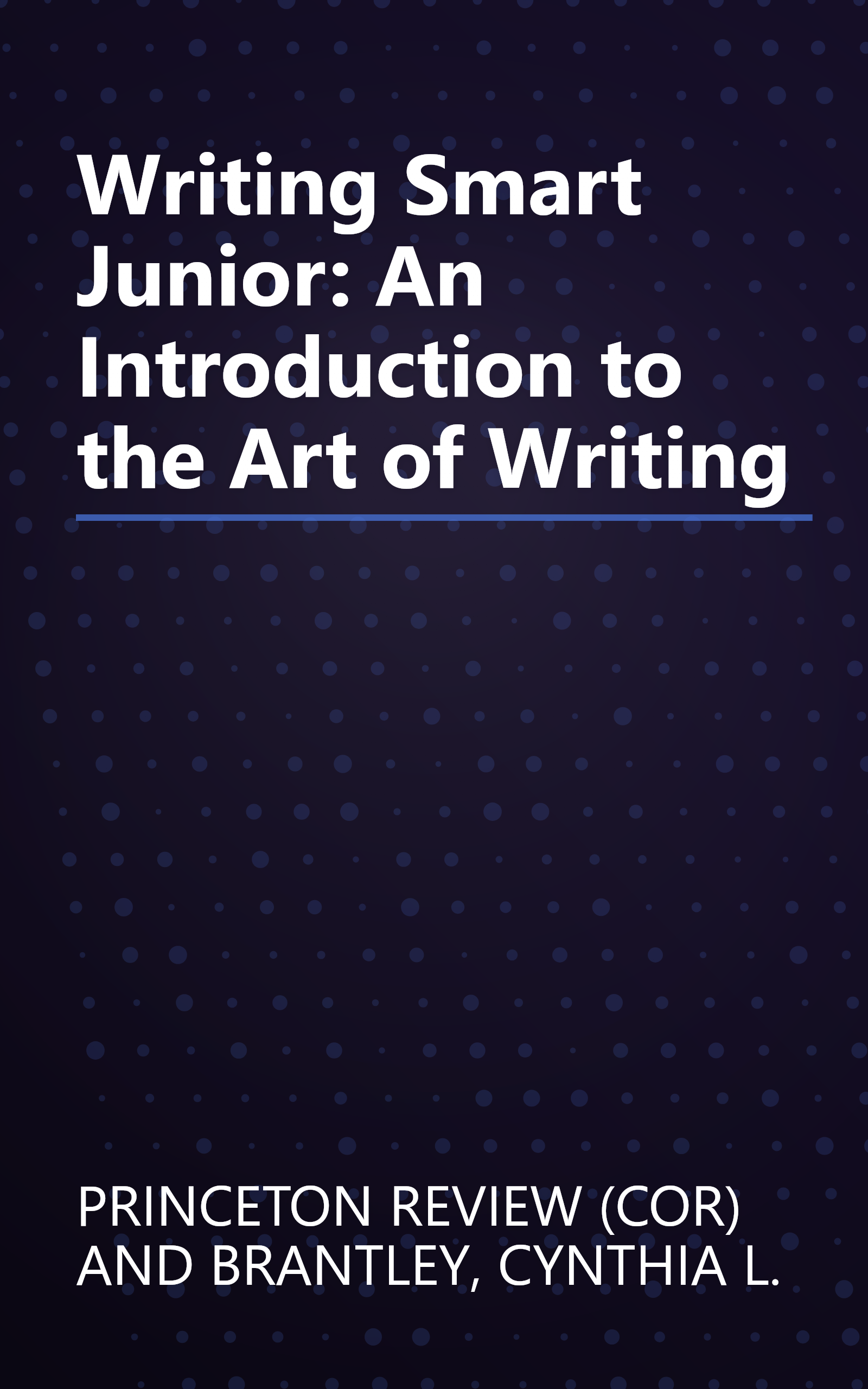 Writing Smart Junior: An Introduction to the Art of Writing book cover
