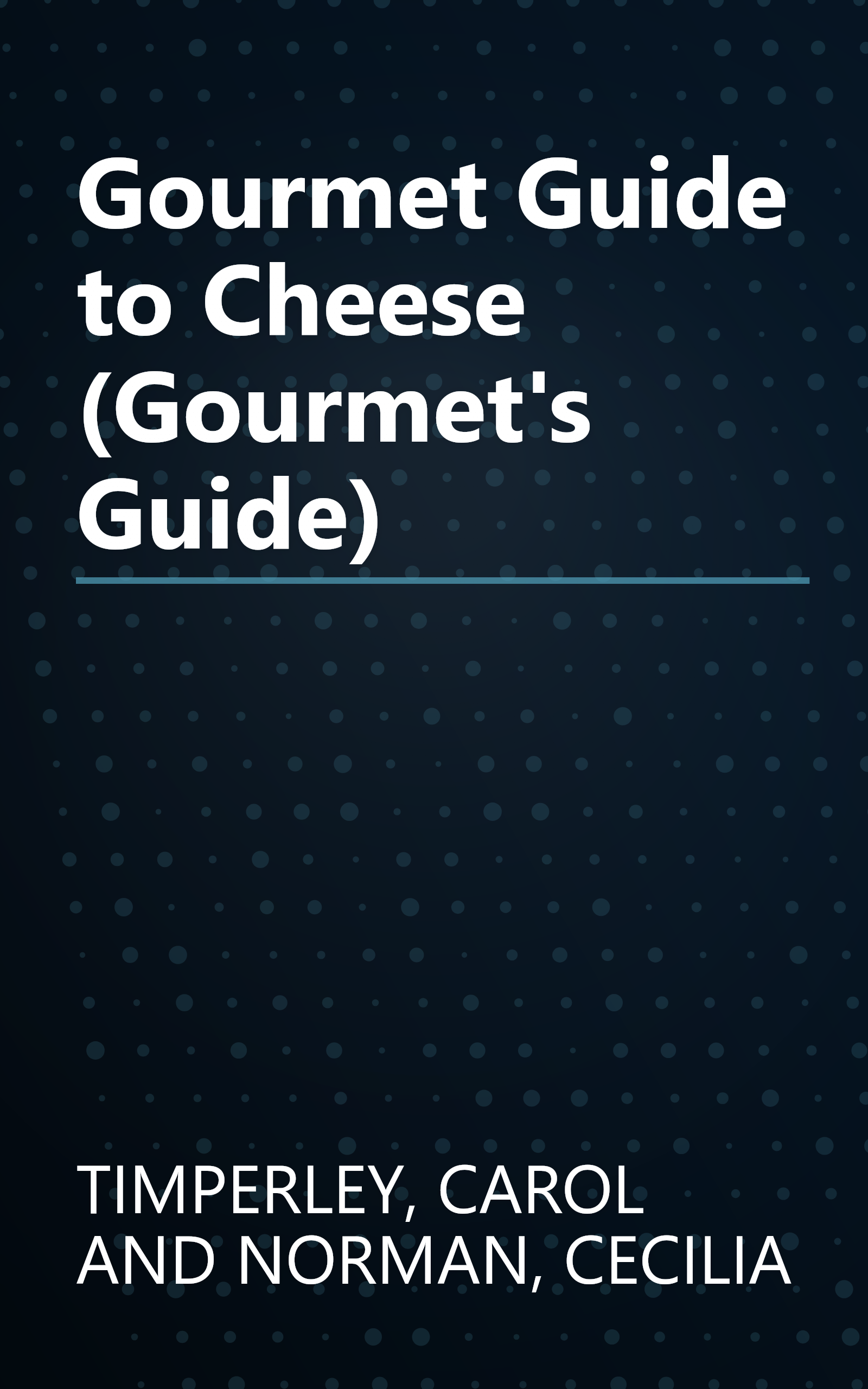 Gourmet Guide to Cheese (Gourmet's Guide) book cover