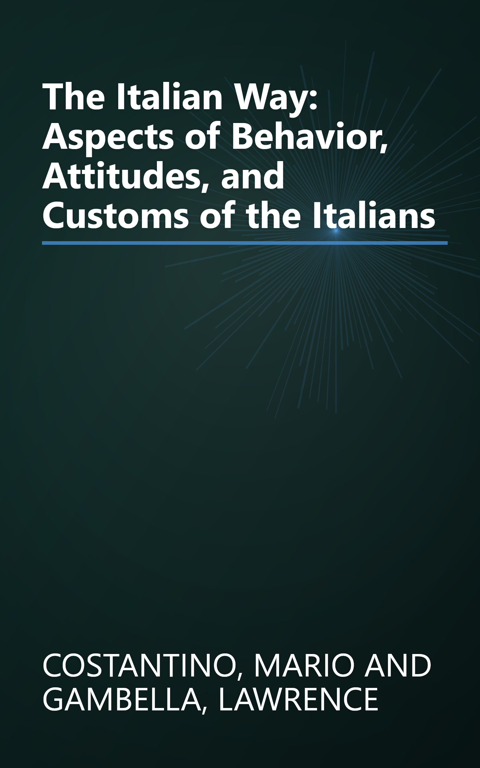 The Italian Way: Aspects of Behavior, Attitudes, and Customs of the Italians book cover