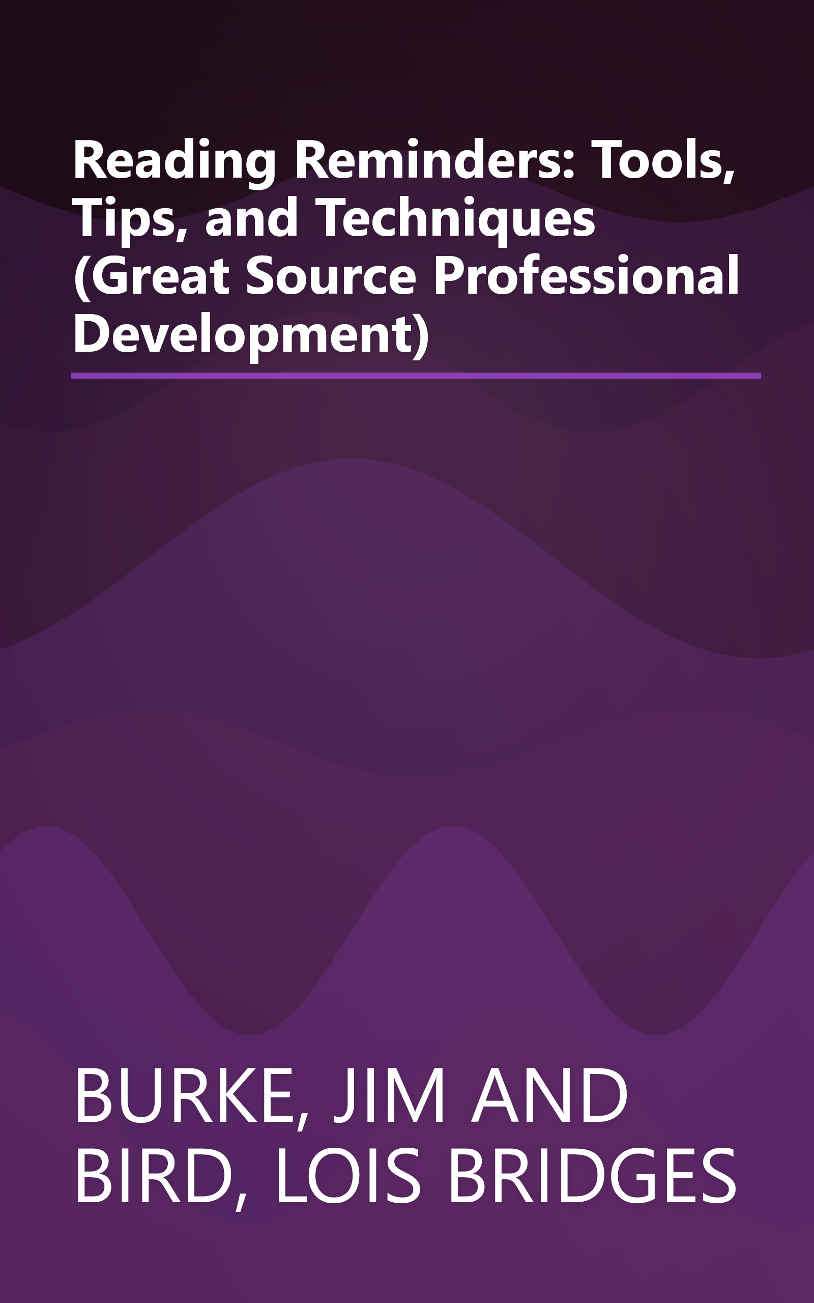 Reading Reminders: Tools, Tips, and Techniques (Great Source Professional Development) book cover