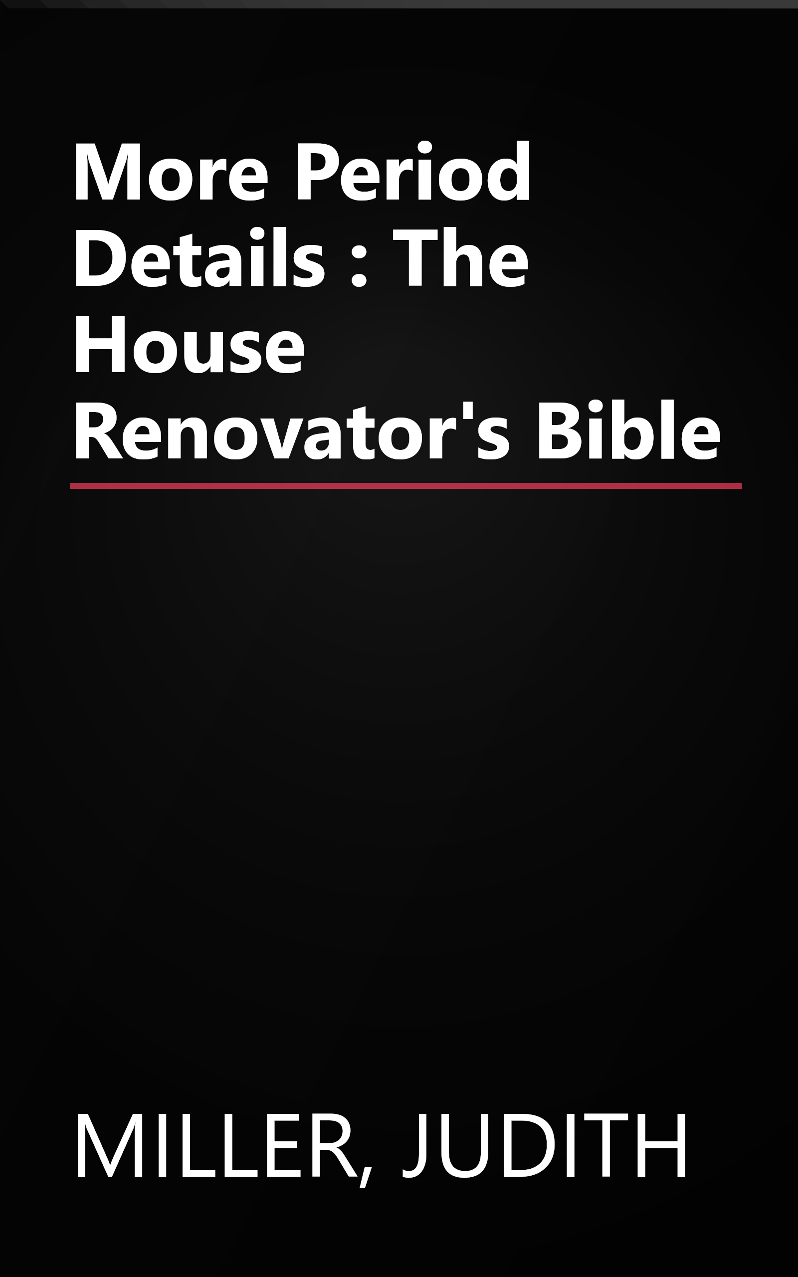 More Period Details : The House Renovator's Bible book cover