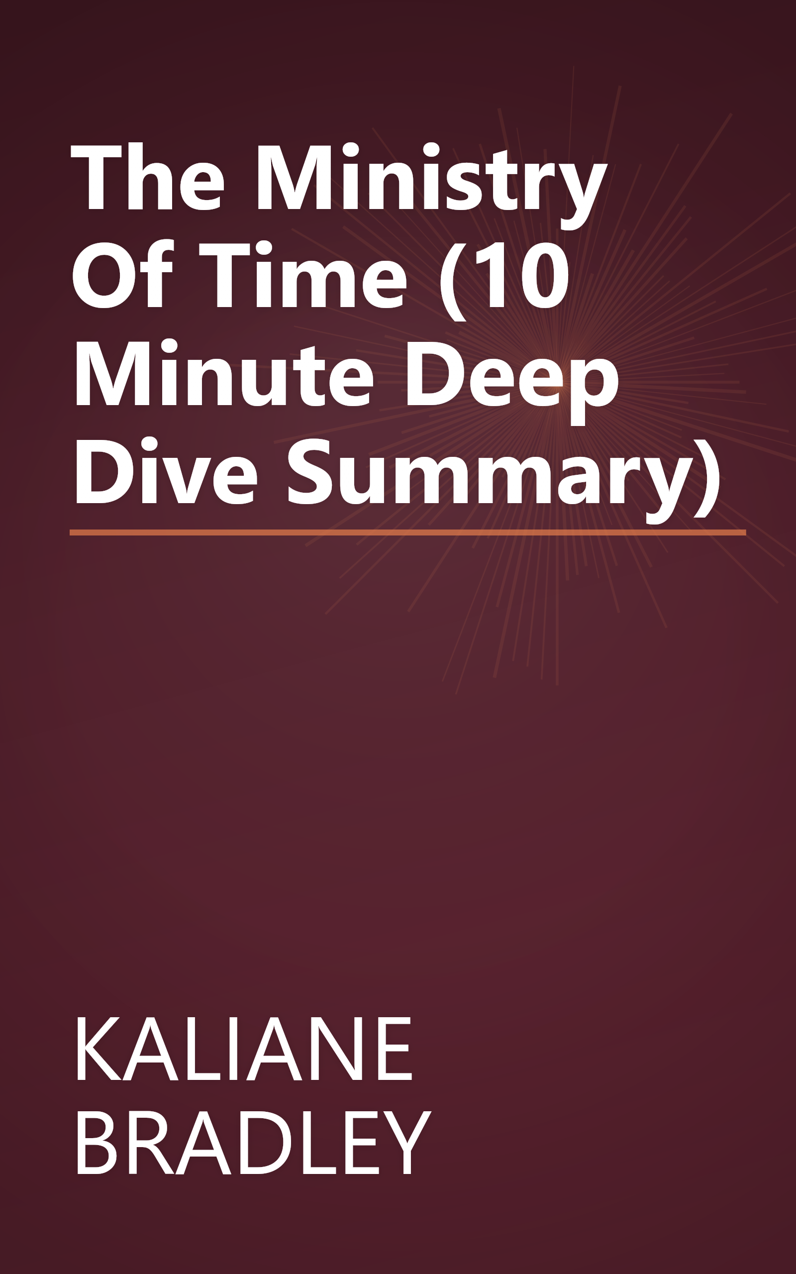 The Ministry Of Time (10 Minute   Deep Dive Summary) book cover