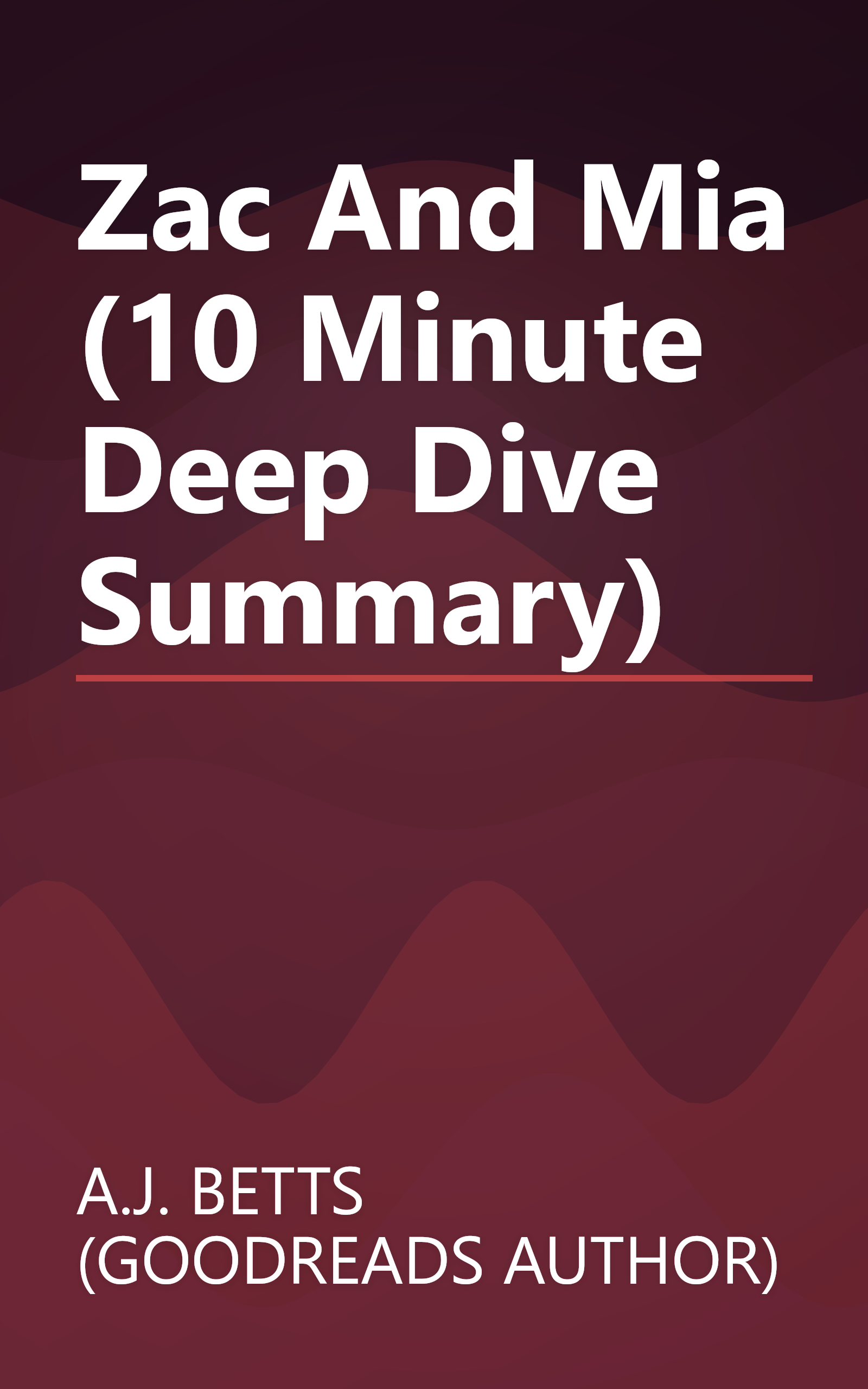 Zac And Mia (10 Minute   Deep Dive Summary) book cover