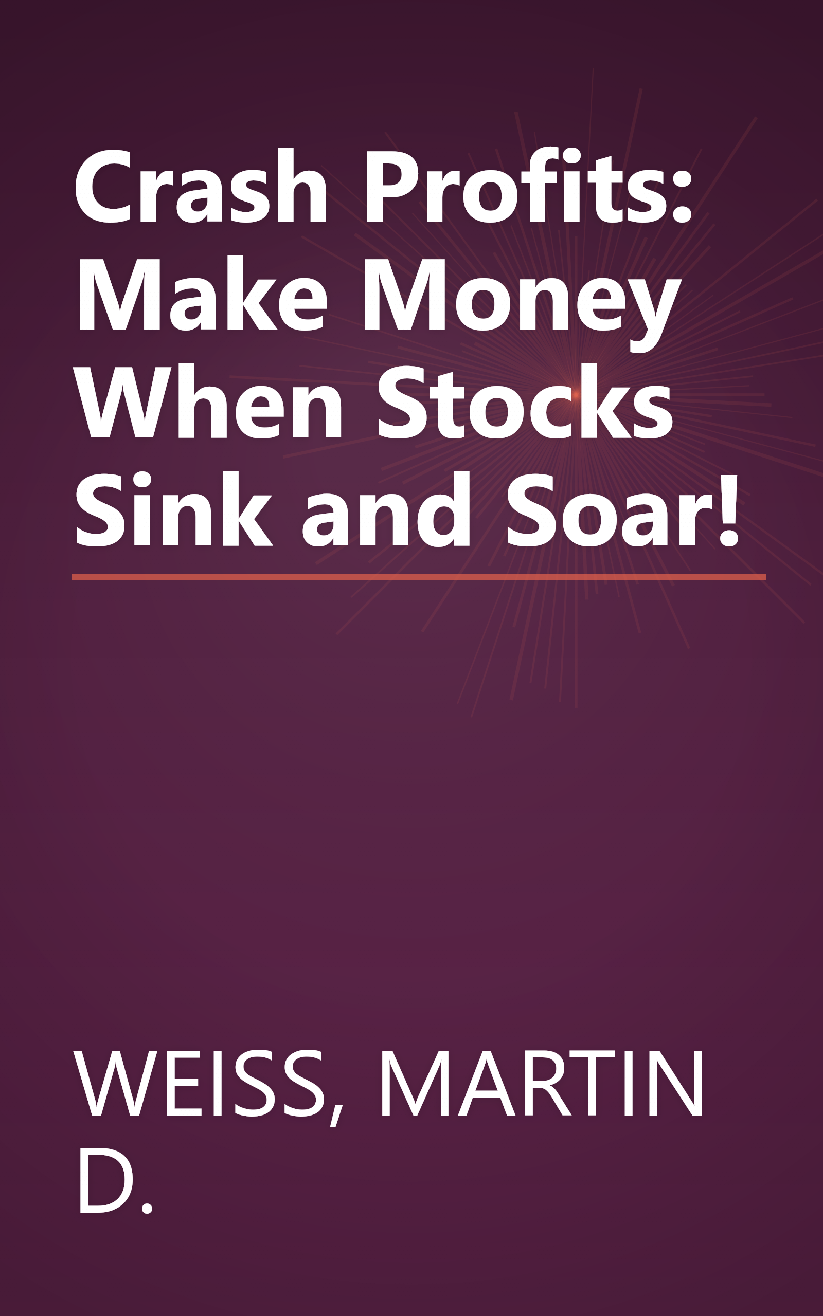 Crash Profits: Make Money When Stocks Sink and Soar! book cover