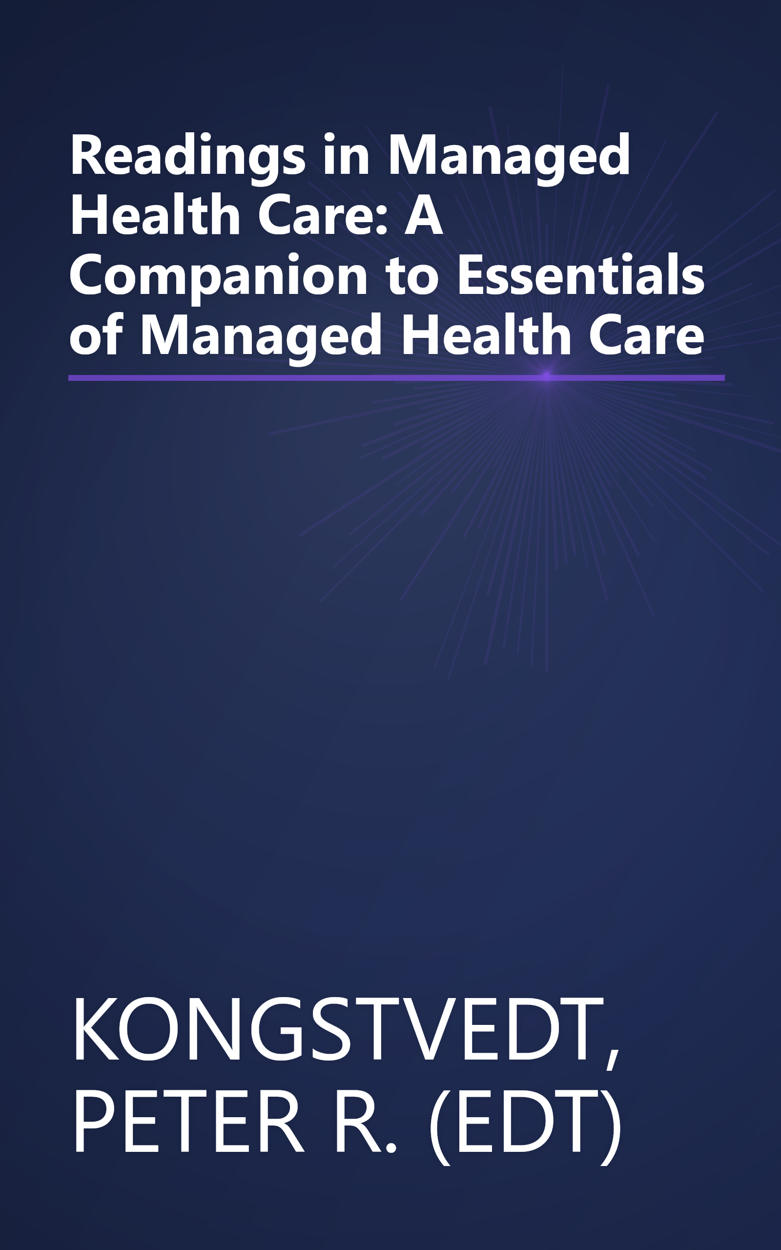Readings in Managed Health Care: A Companion to Essentials of Managed Health Care book cover