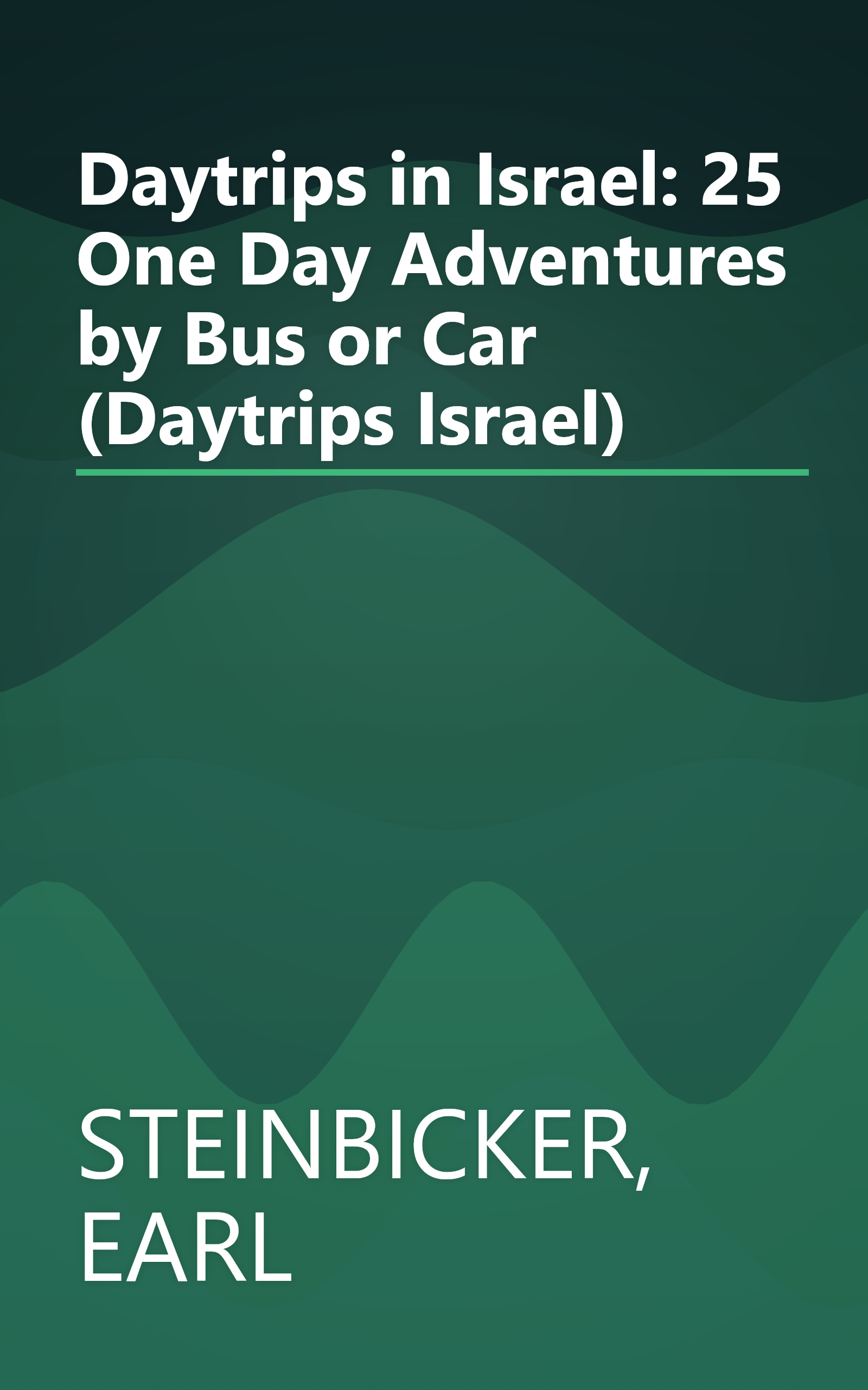 Daytrips in Israel: 25 One Day Adventures by Bus or Car (Daytrips Israel) book cover