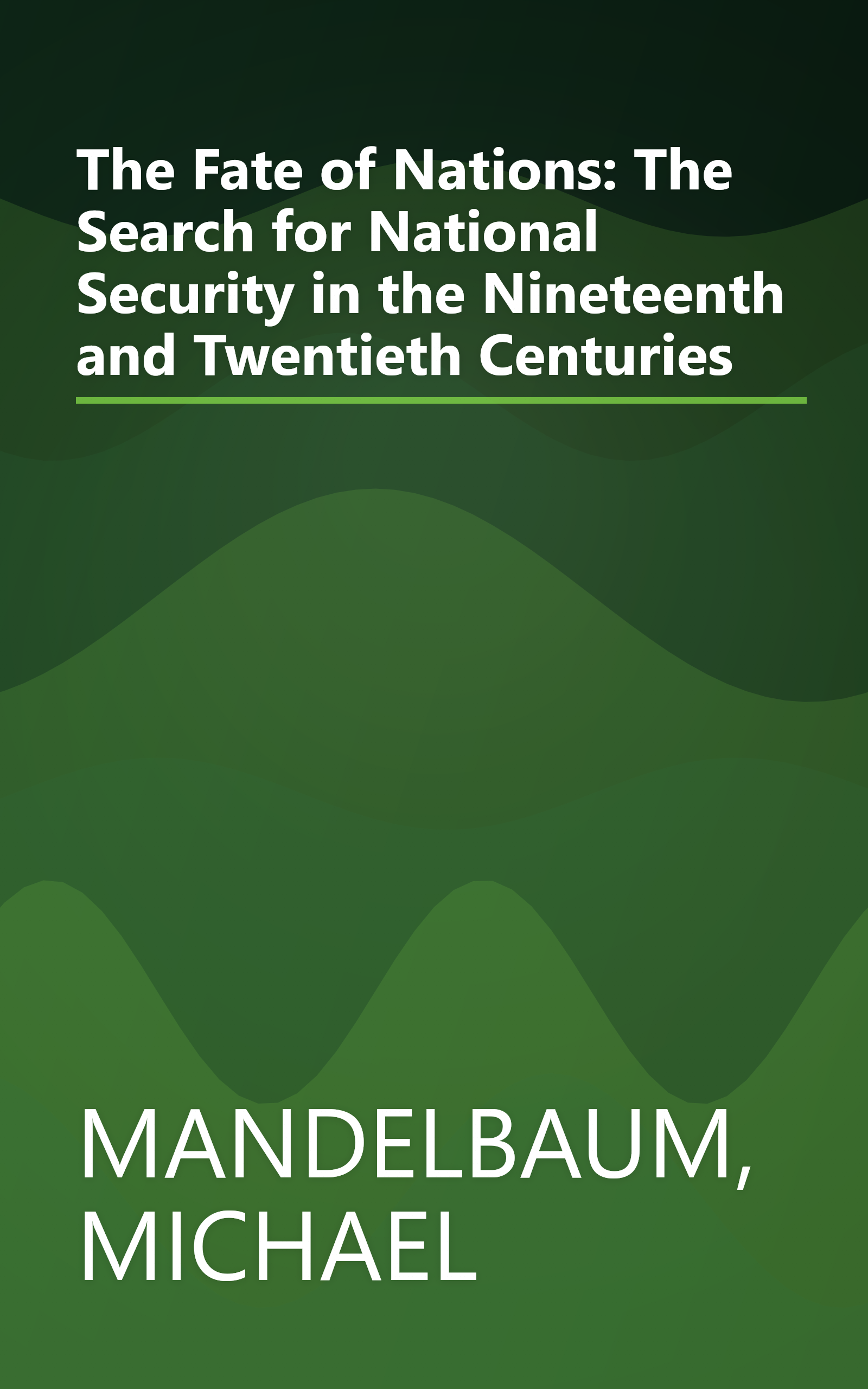 The Fate of Nations: The Search for National Security in the Nineteenth and Twentieth Centuries book cover