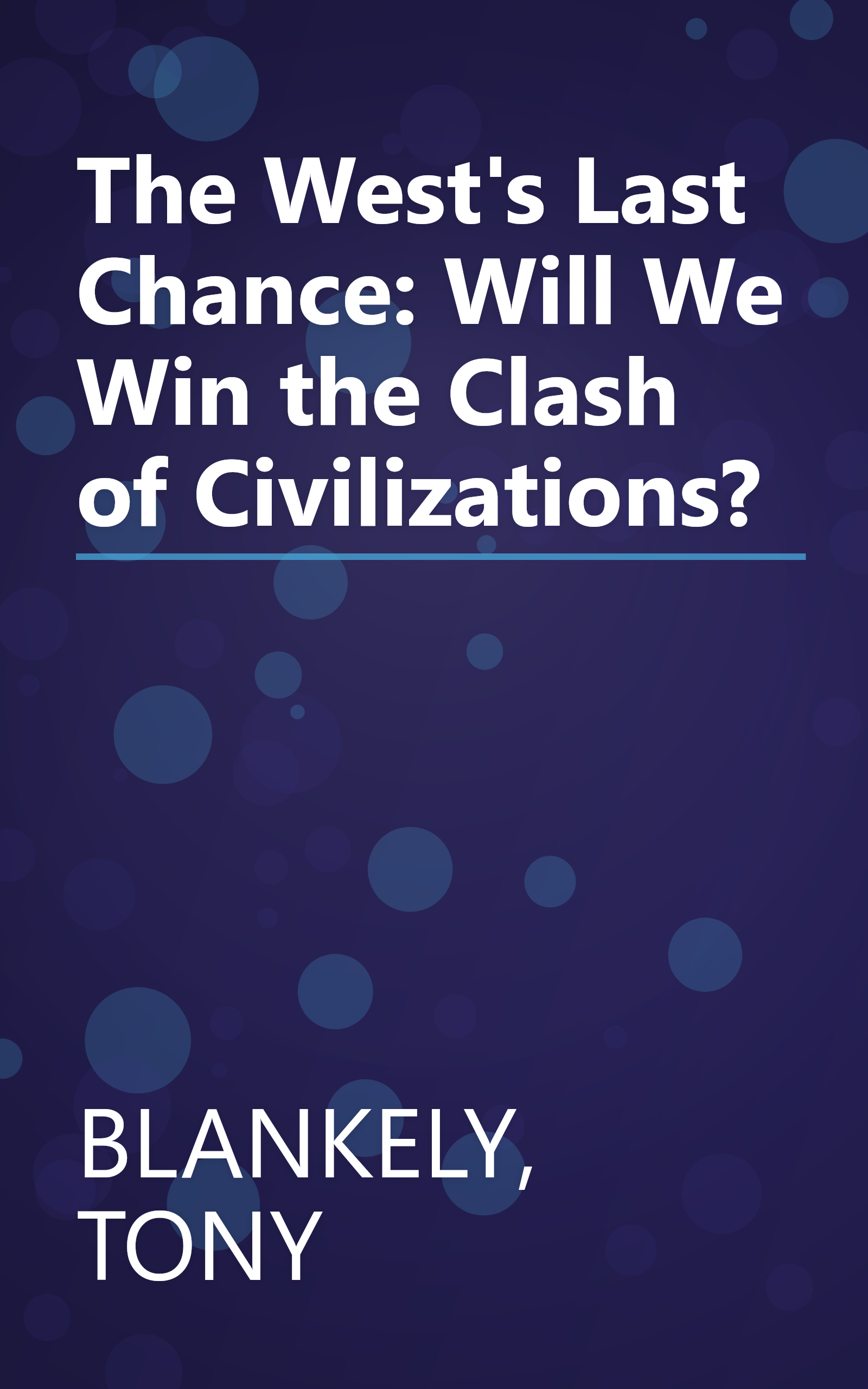 The West's Last Chance: Will We Win the Clash of Civilizations? book cover