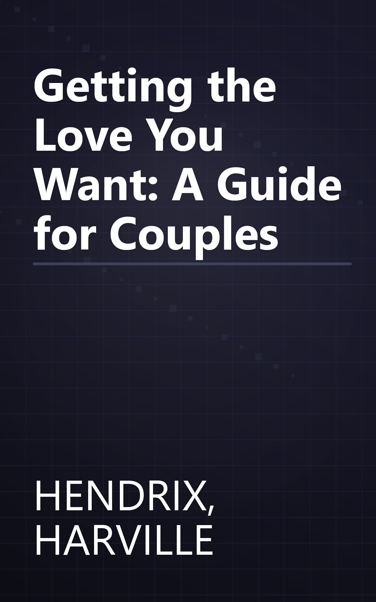 Getting the Love You Want: A Guide for Couples book cover