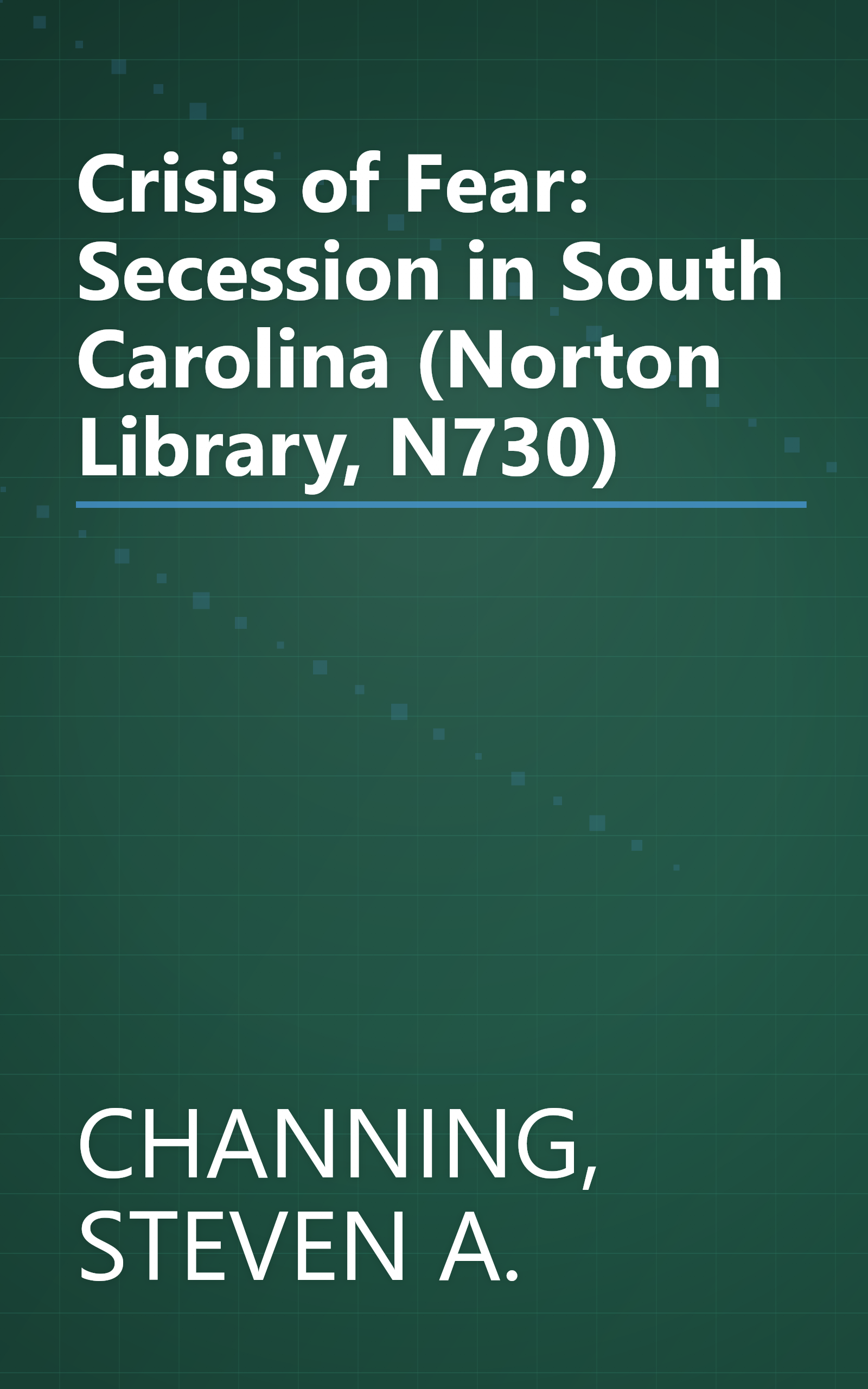 Crisis of Fear: Secession in South Carolina (Norton Library, N730) book cover