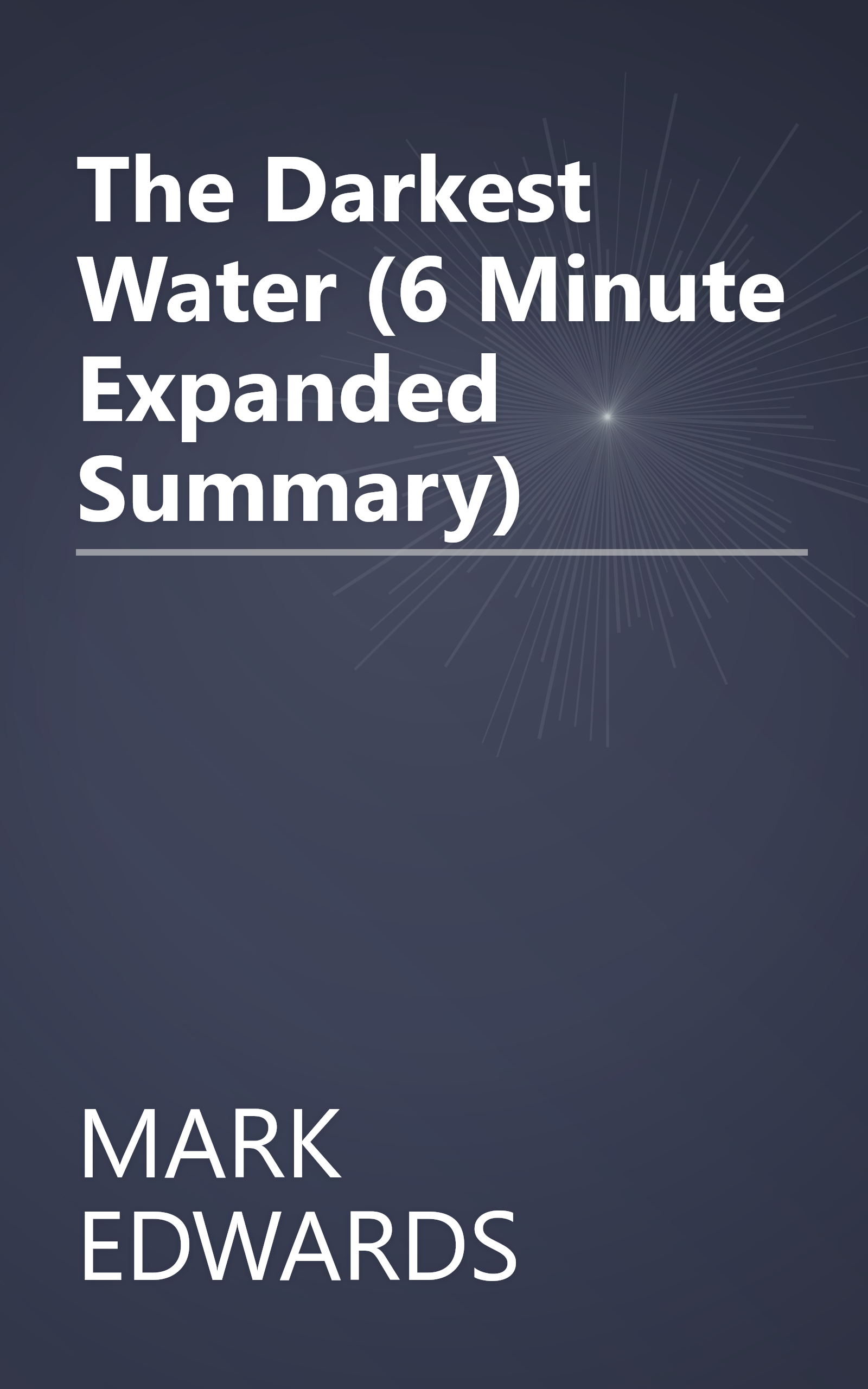 The Darkest Water (6 Minute   Expanded Summary) book cover