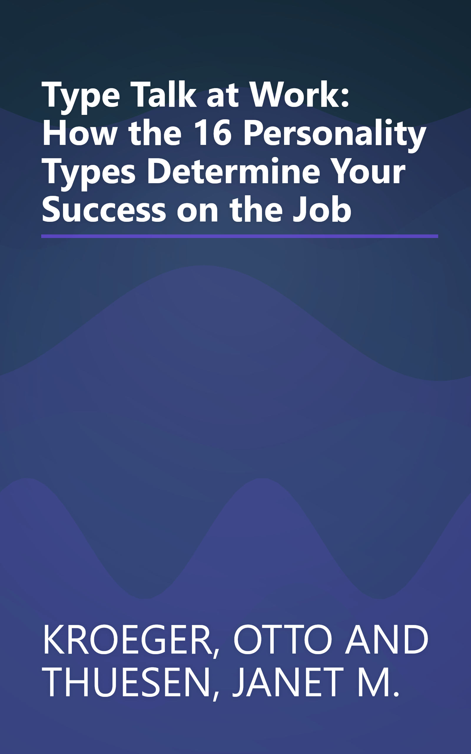 Type Talk at Work: How the 16 Personality Types Determine Your Success on the Job book cover