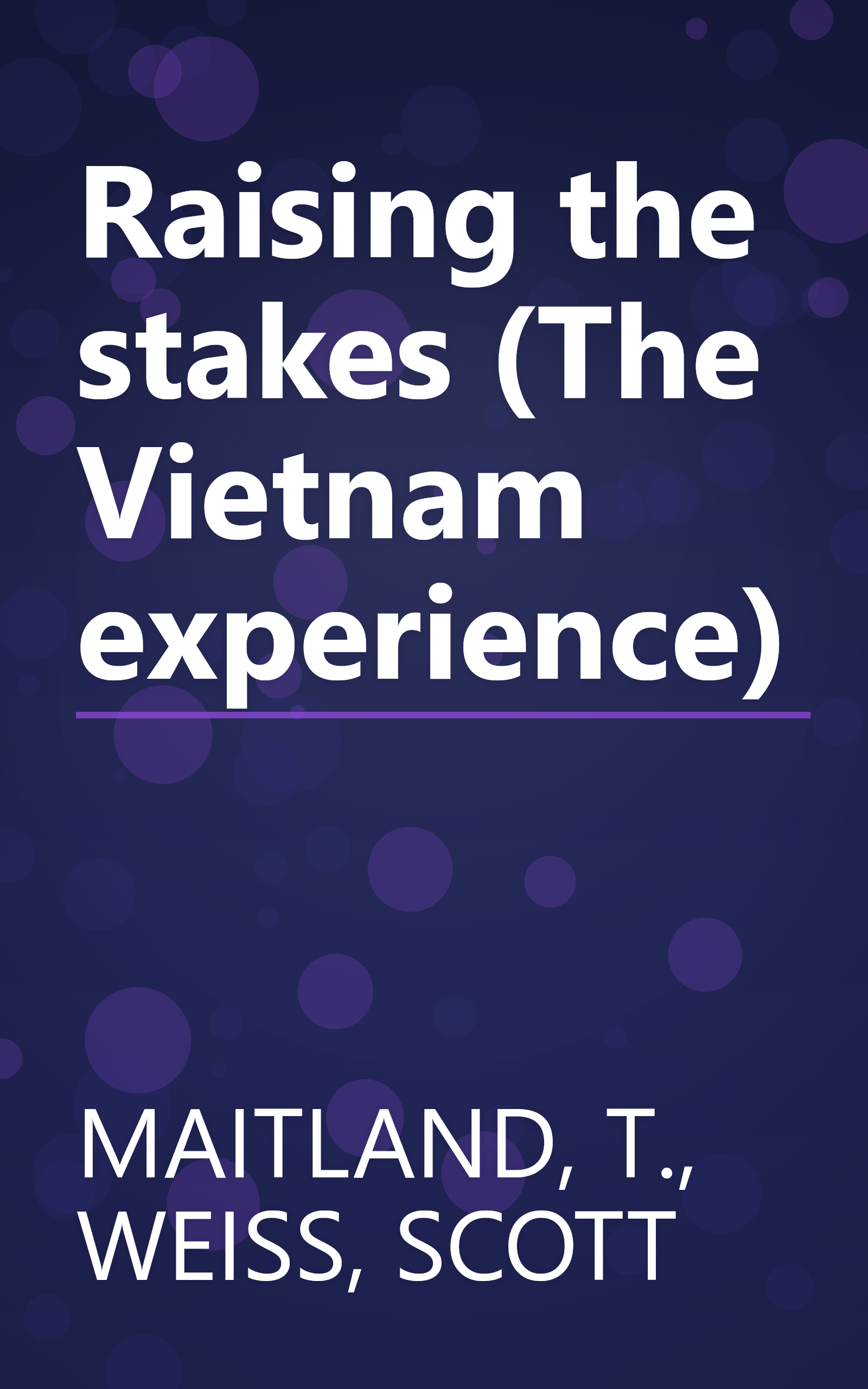 Raising the stakes (The Vietnam experience) book cover