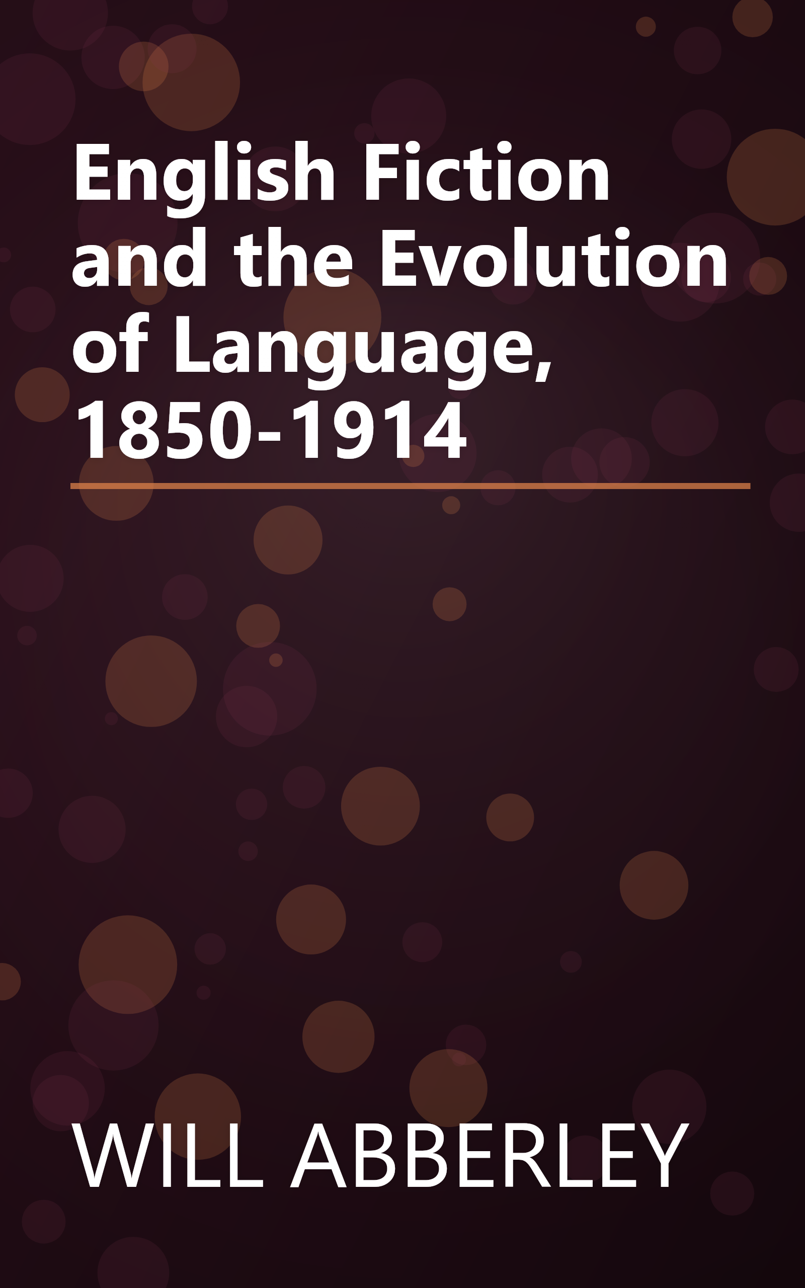 English Fiction and the Evolution of Language, 1850-1914 book cover