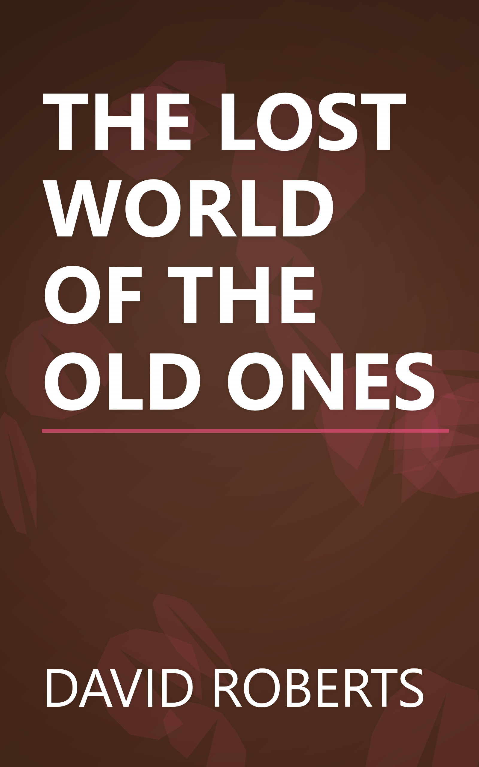 THE LOST WORLD OF THE OLD ONES book cover