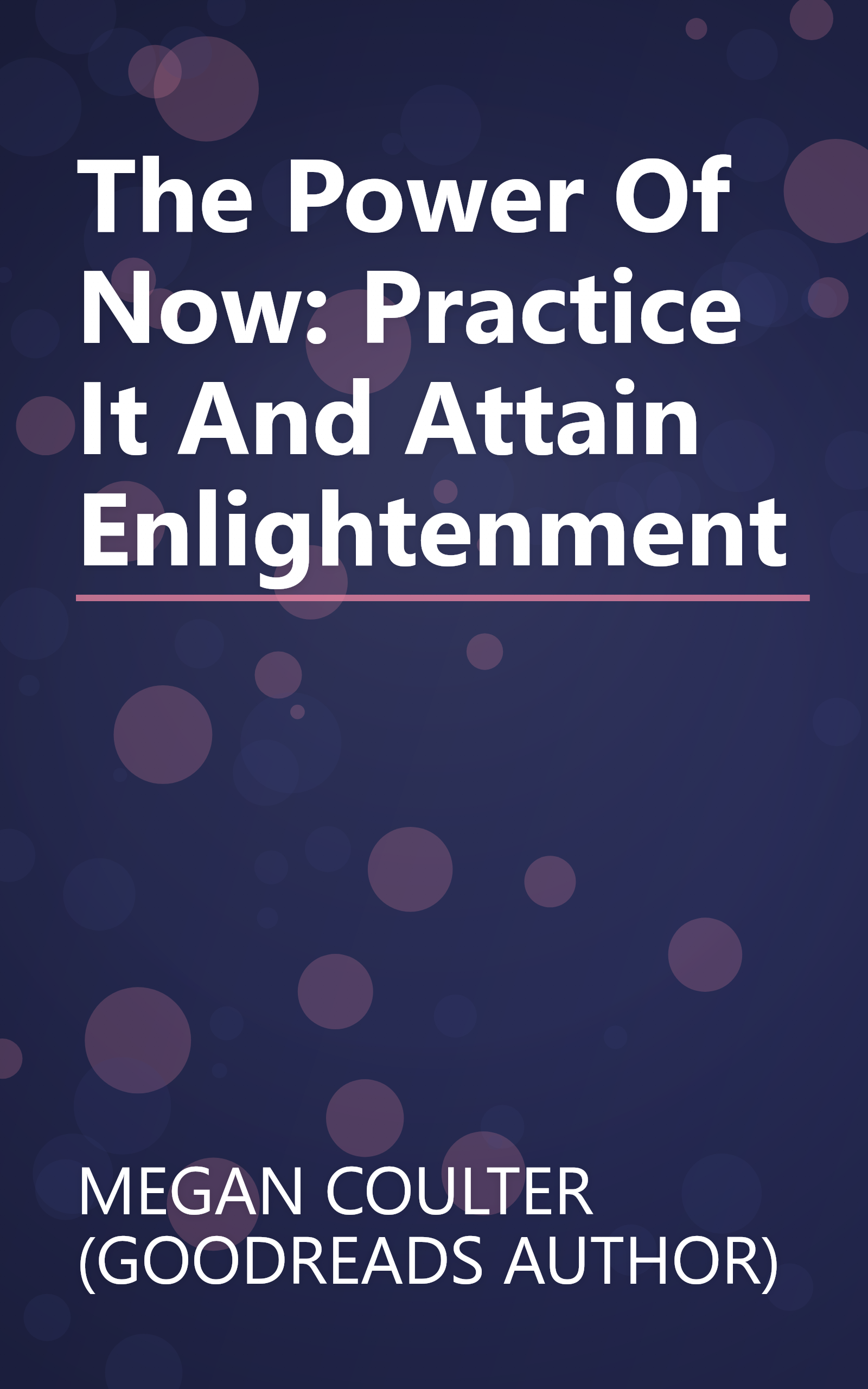 The Power Of Now: Practice It And Attain Enlightenment book cover