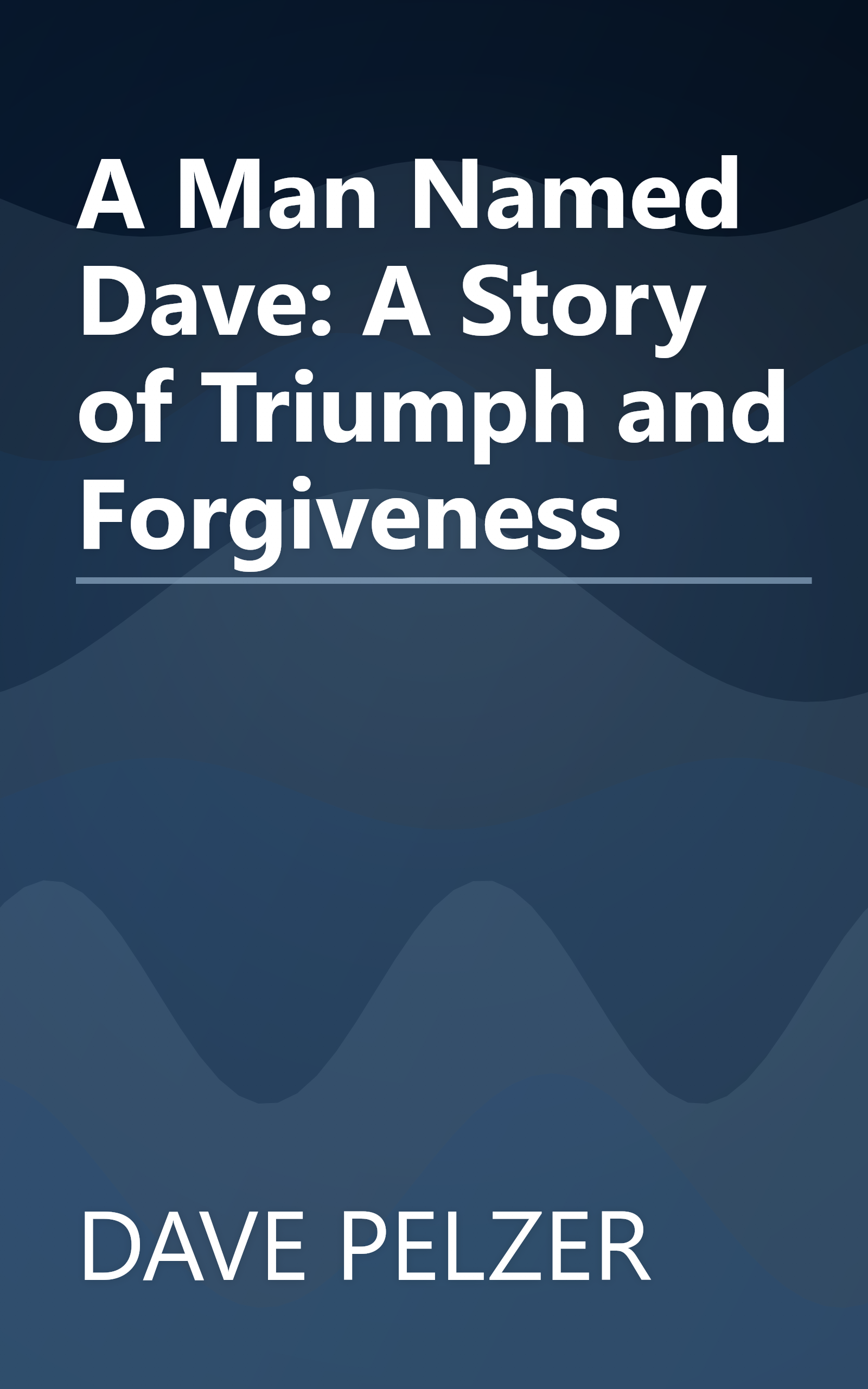 A Man Named Dave: A Story of Triumph and Forgiveness book cover