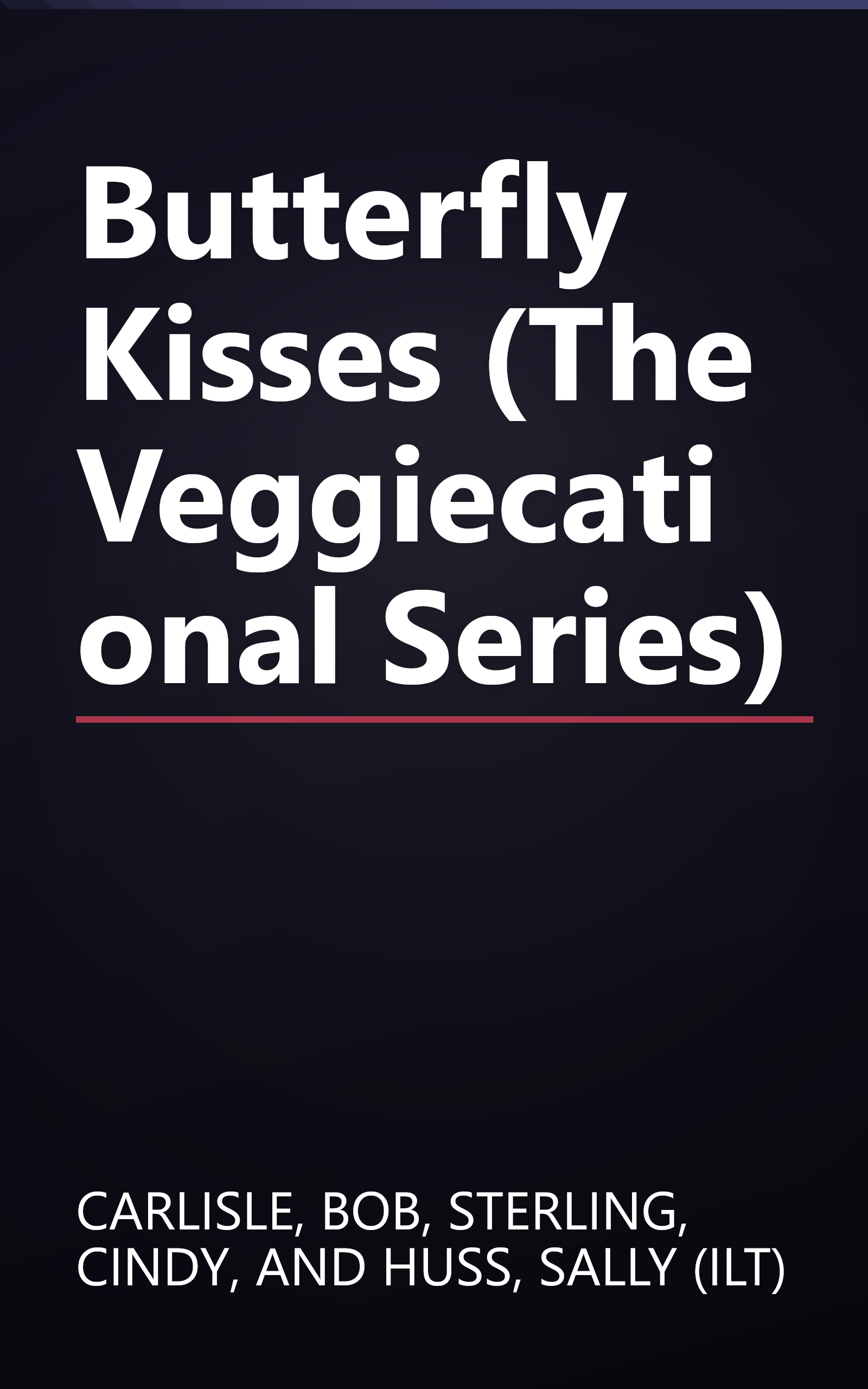 Butterfly Kisses (The Veggiecational Series) book cover
