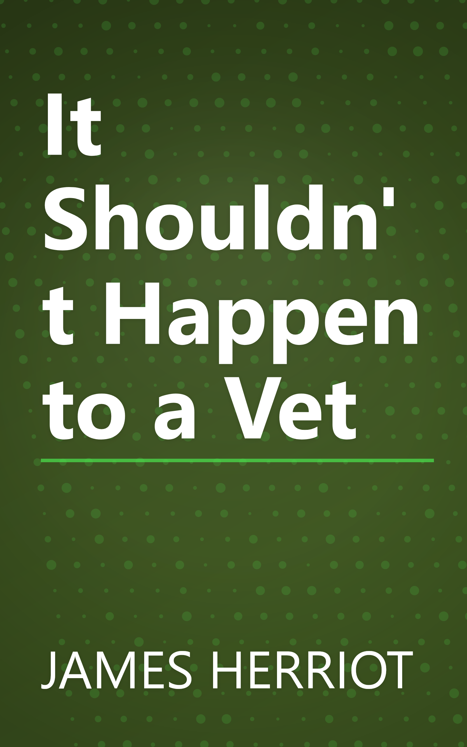 It Shouldn't Happen to a Vet book cover
