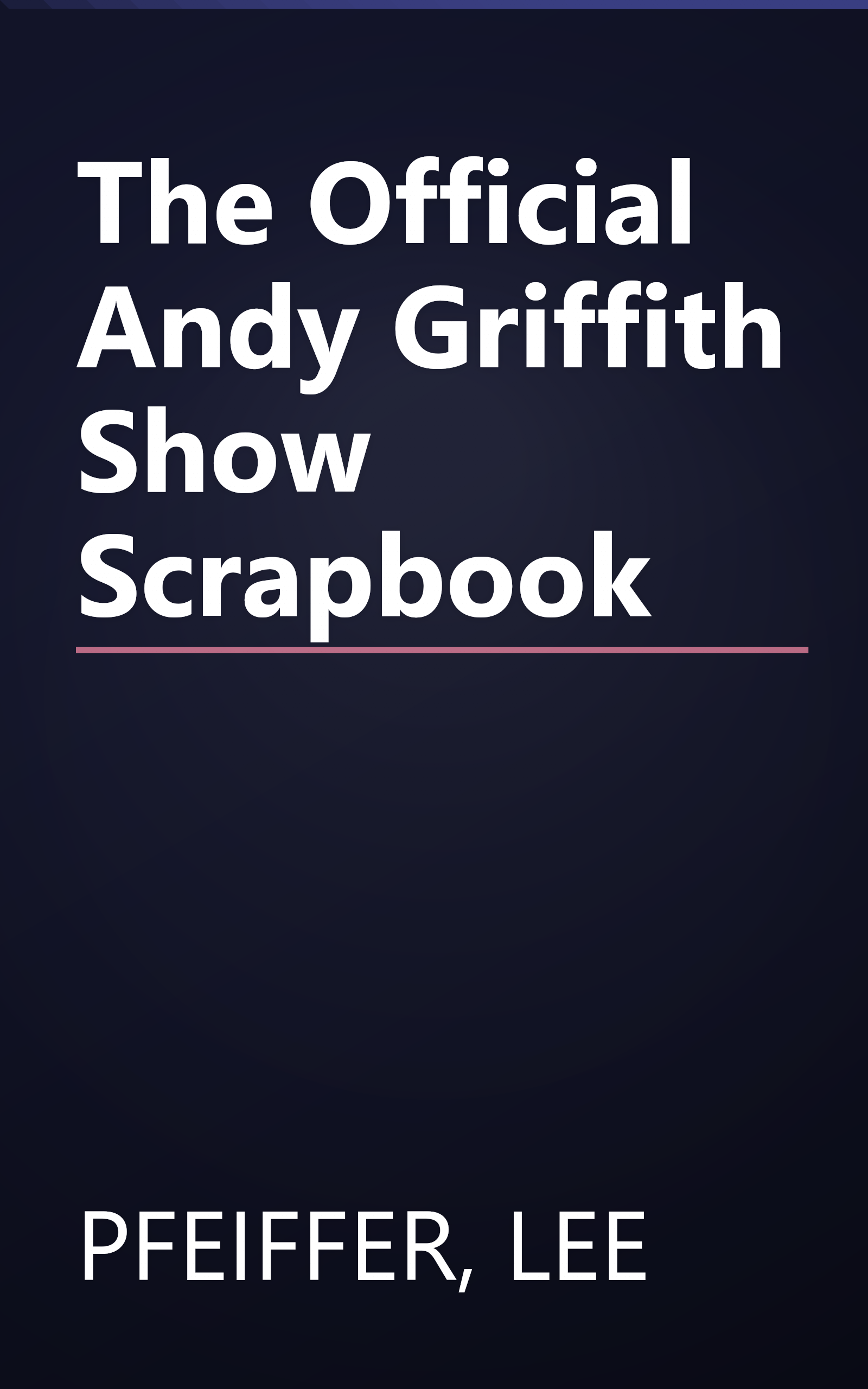 The Official Andy Griffith Show Scrapbook book cover
