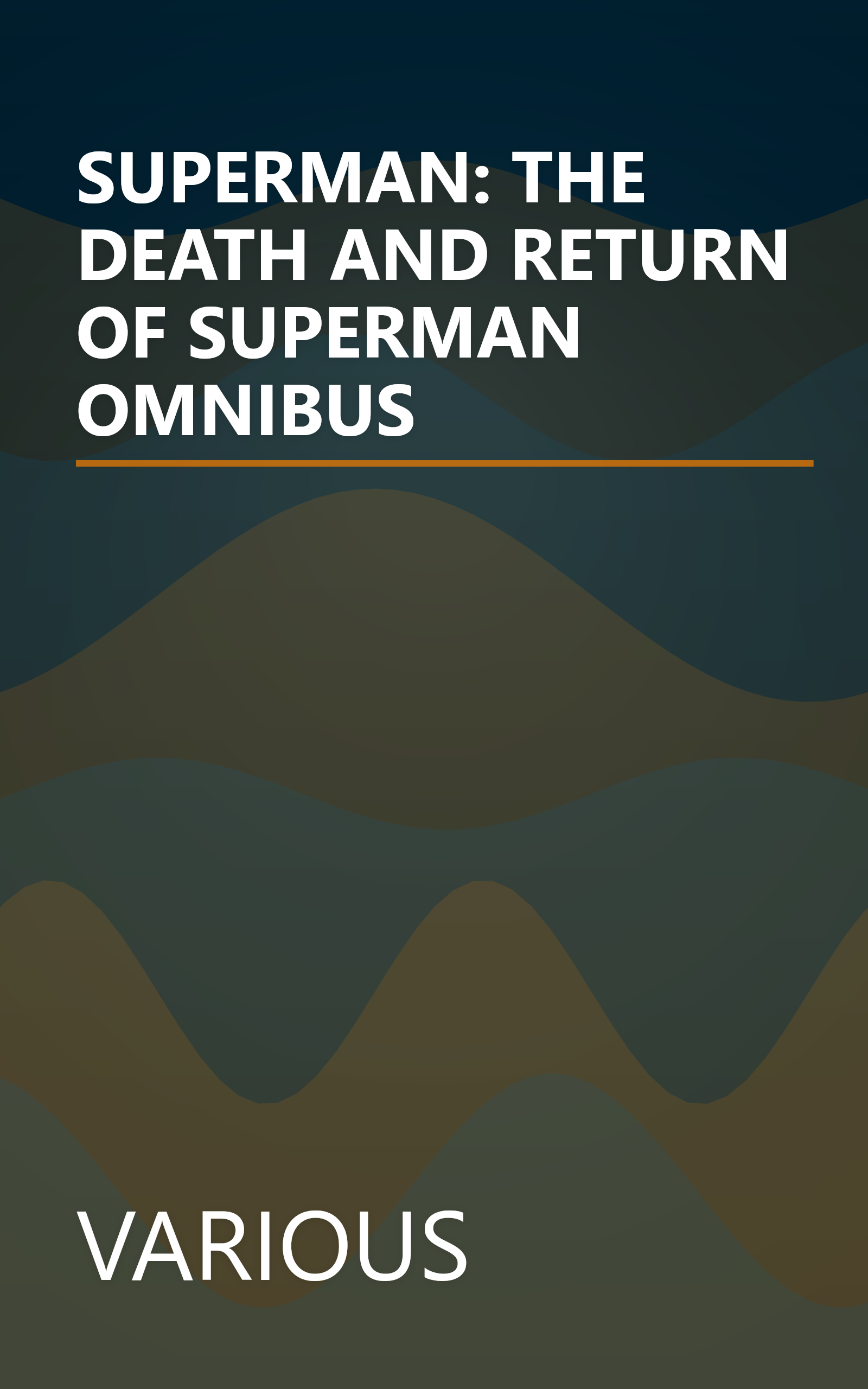 SUPERMAN: THE DEATH AND RETURN OF SUPERMAN OMNIBUS book cover