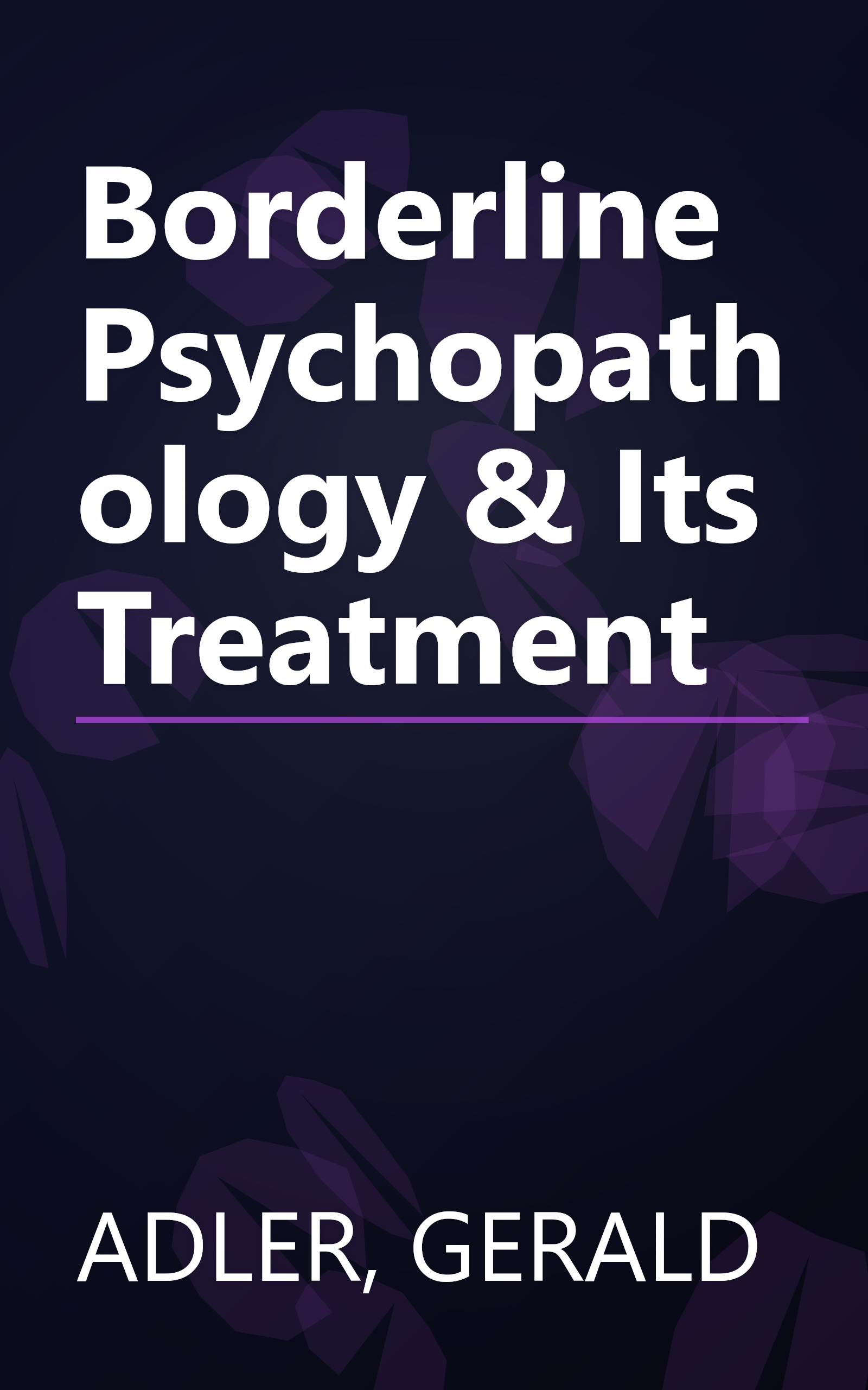 Borderline Psychopathology & Its Treatment book cover