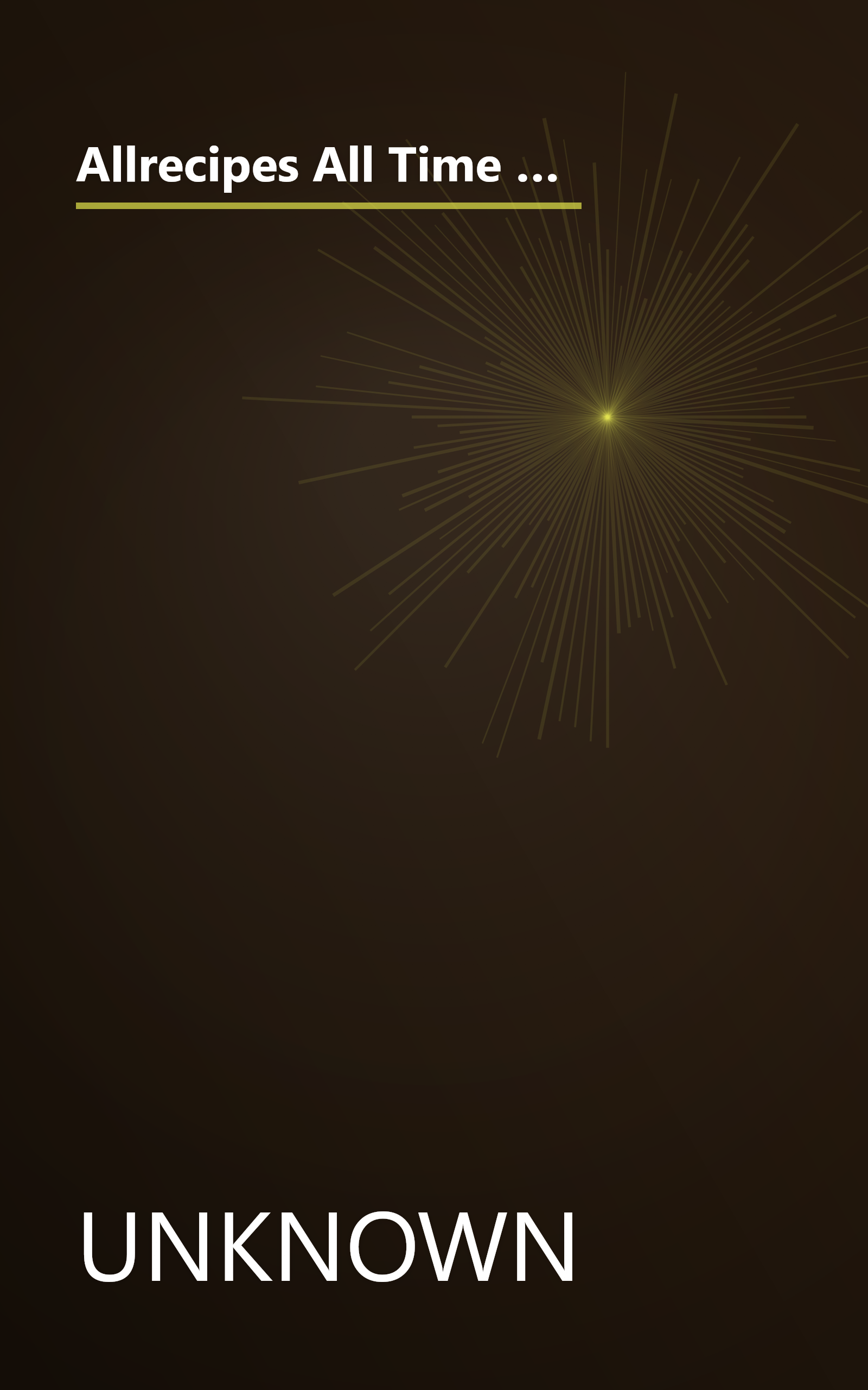 Allrecipes All Time Favorite Best Brand Recipes: Over 350 Brand Name Recipes from Allrecipes.com, The Worlds Number 1 Cooking Website book cover