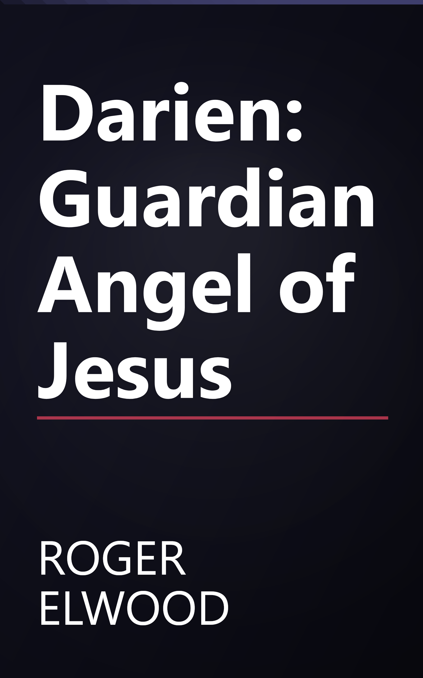Darien: Guardian Angel of Jesus book cover