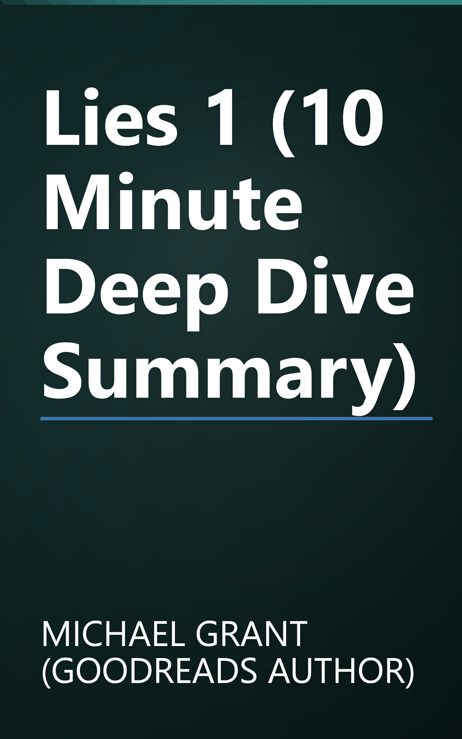 Lies 1 (10 Minute   Deep Dive Summary) book cover