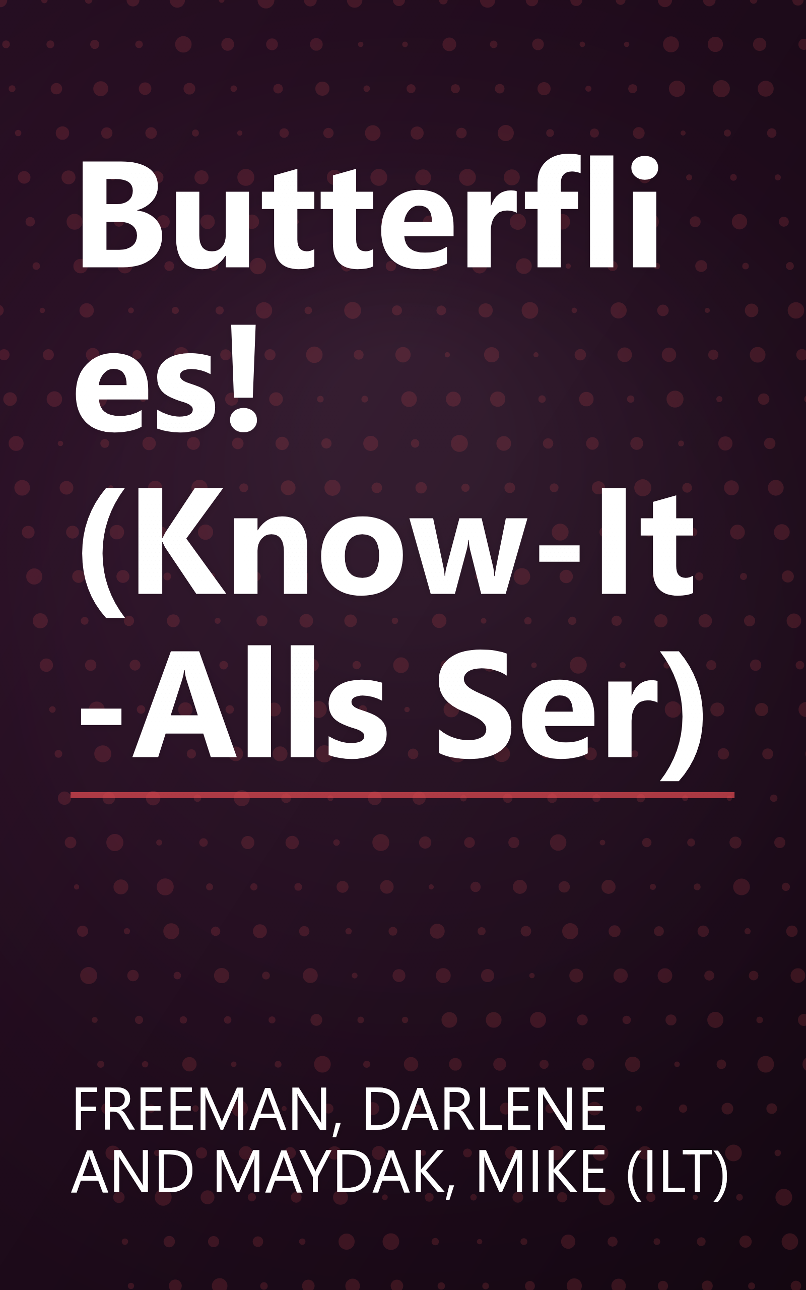 Butterflies! (Know-It-Alls Ser) book cover