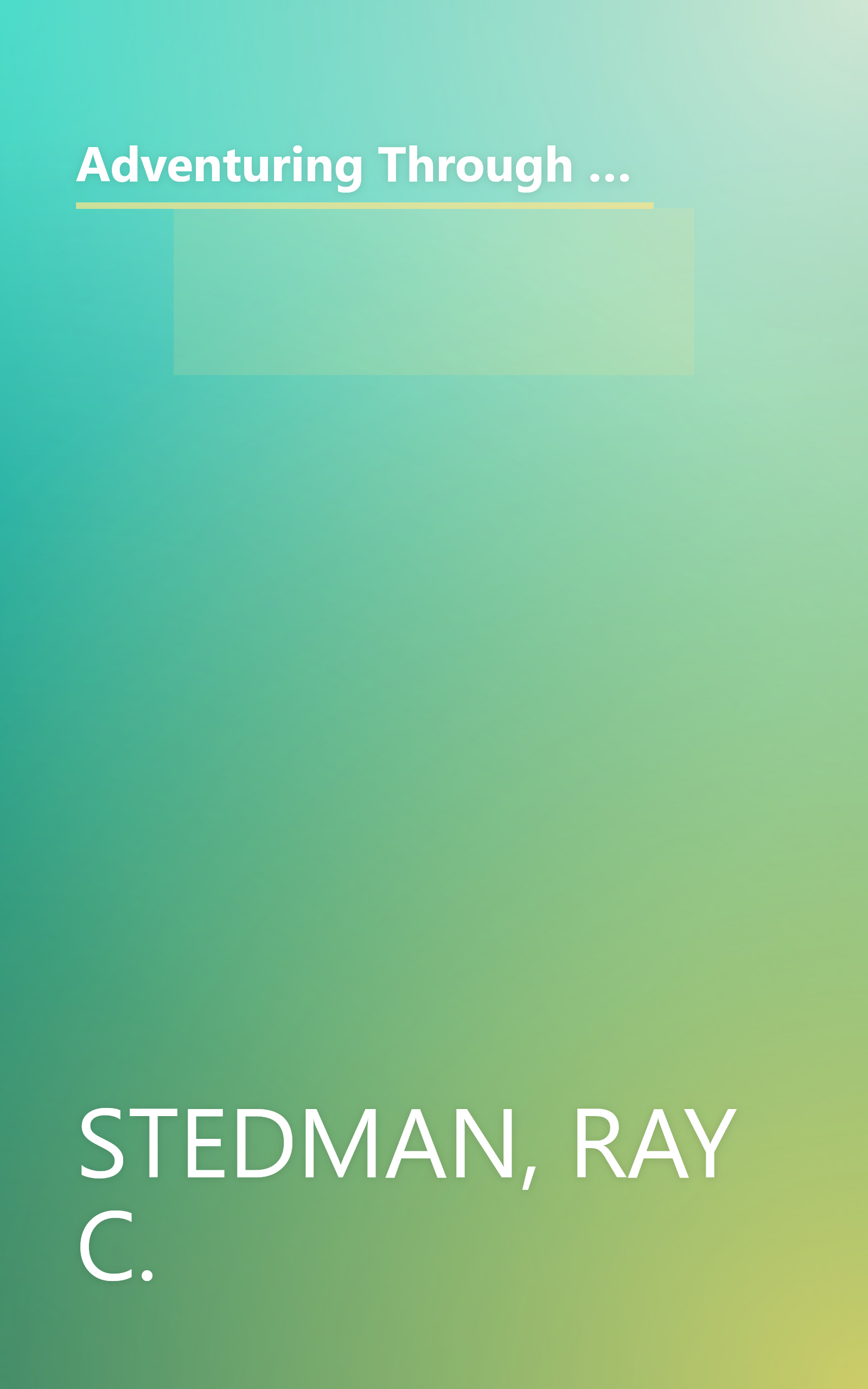 Adventuring Through the Life of Christ: A Bible Handbook on the Gospels and Acts (Adventuring Through the Bible) book cover