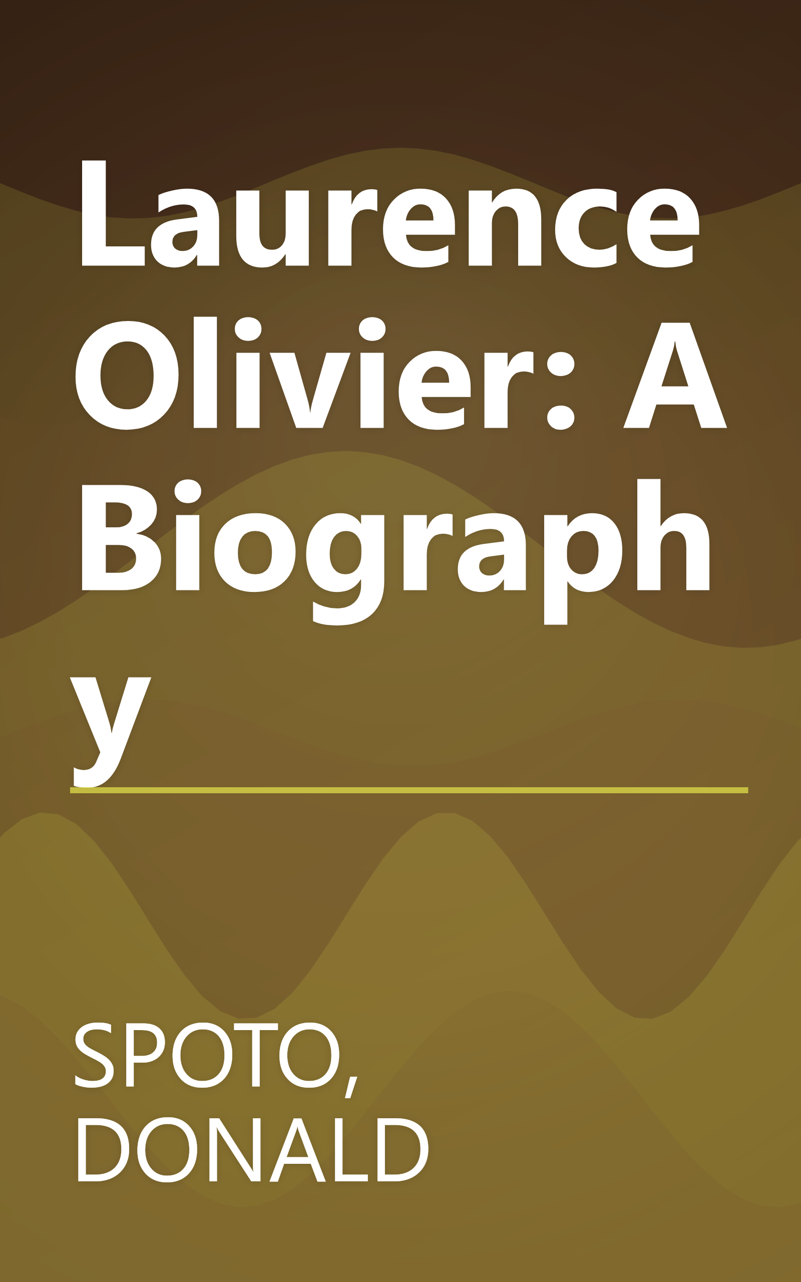 Laurence Olivier: A Biography book cover