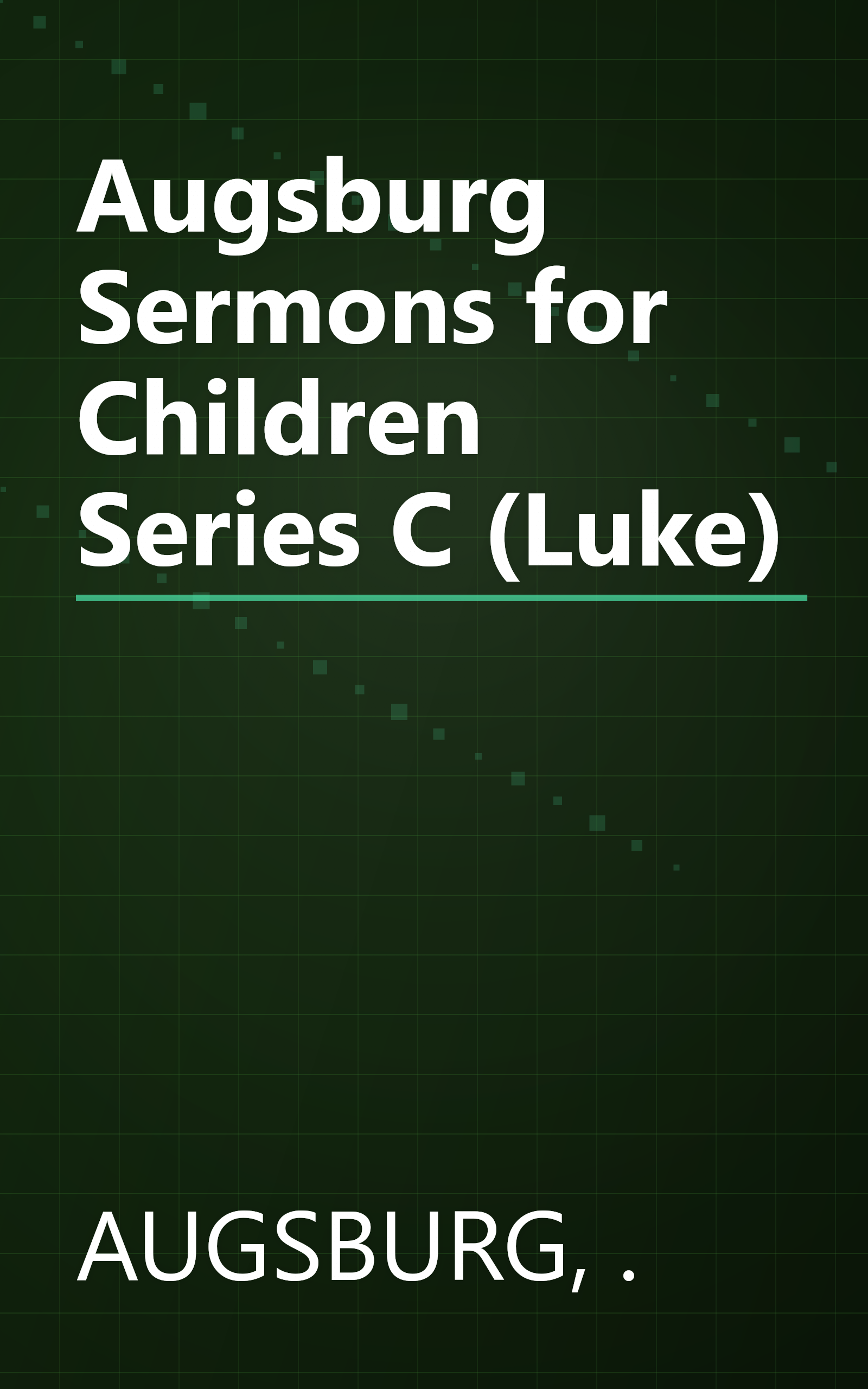 Augsburg Sermons for Children Series C (Luke) book cover