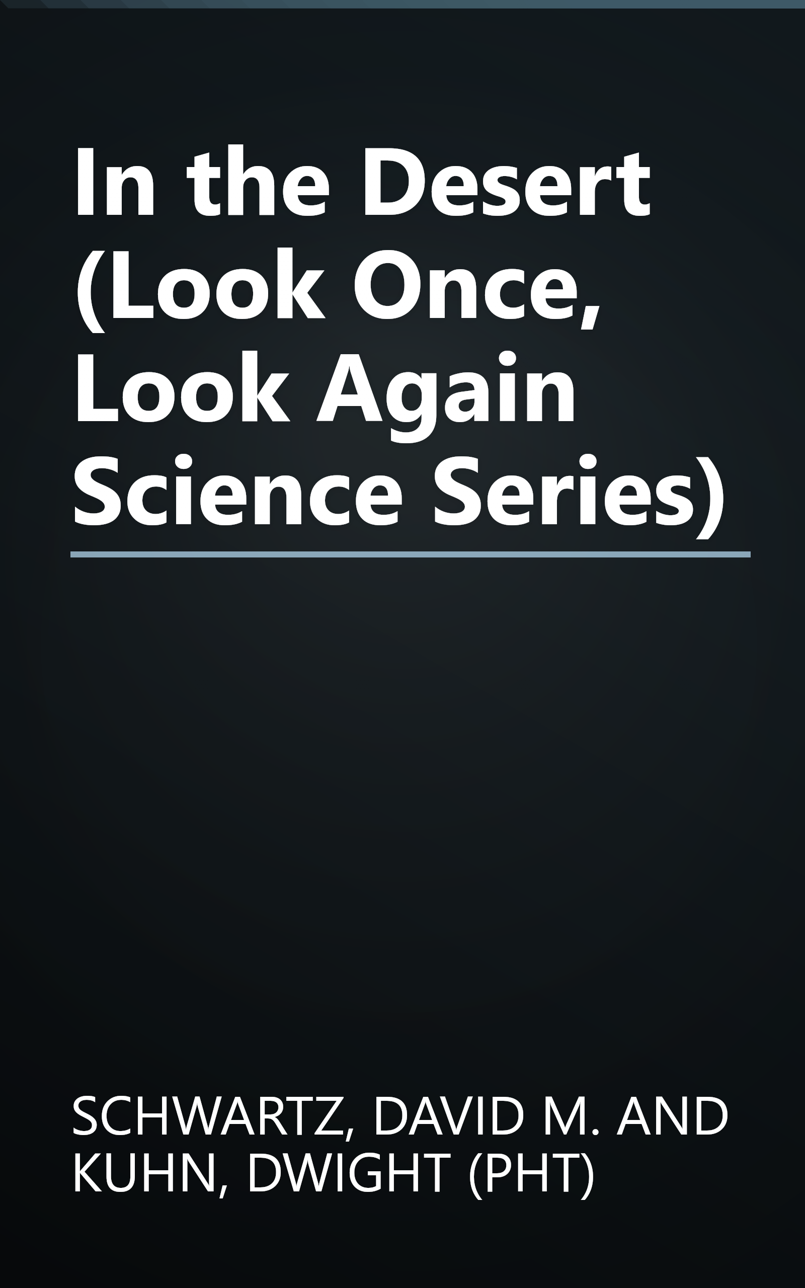In the Desert (Look Once, Look Again Science Series) book cover