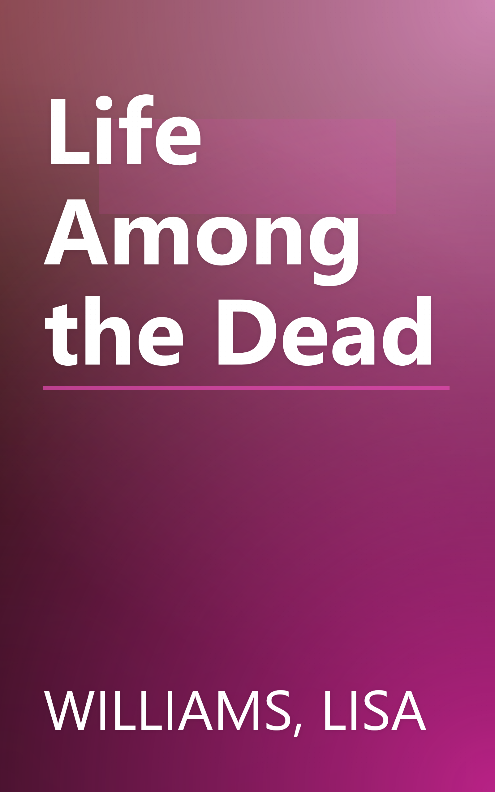Life Among the Dead book cover