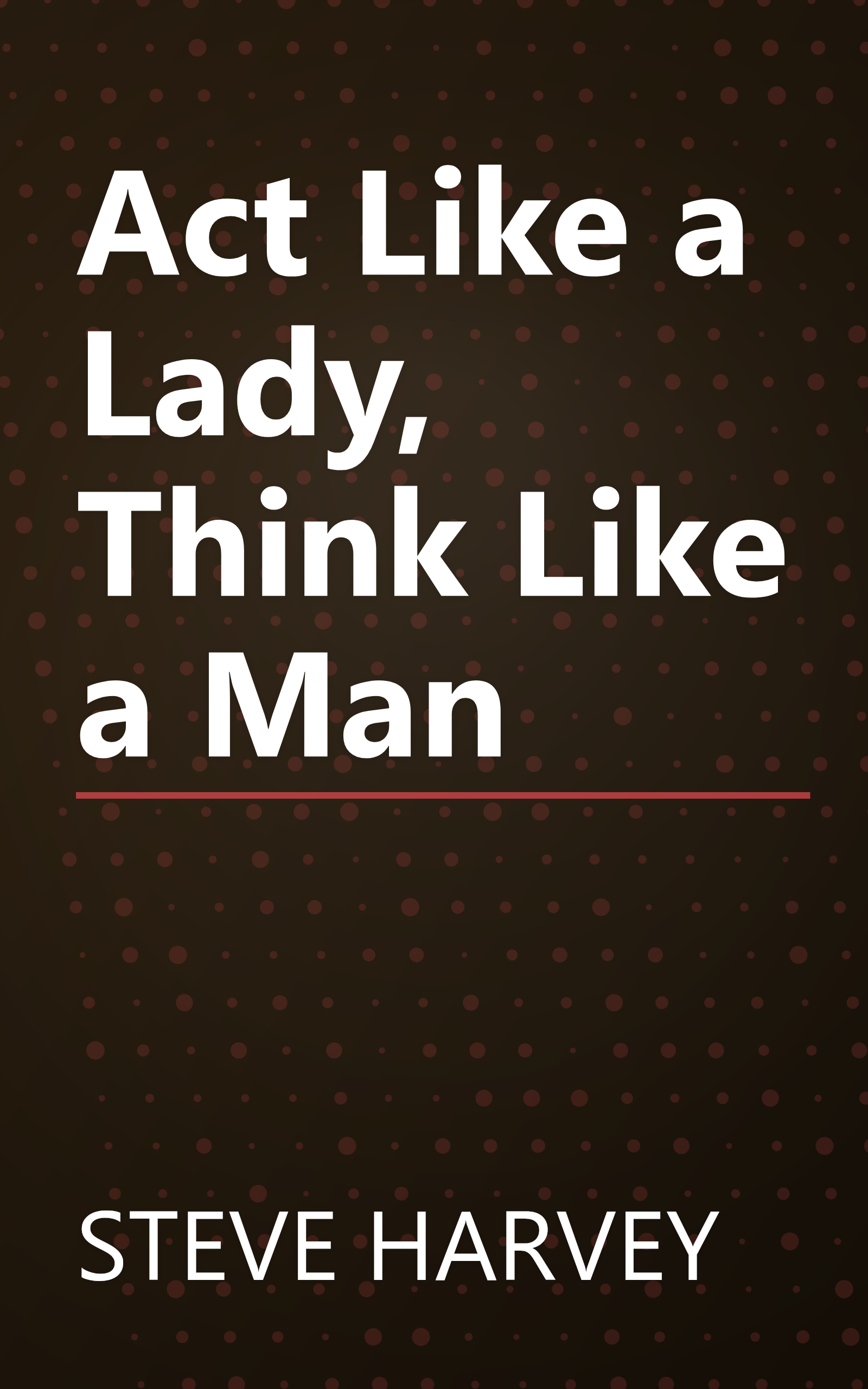 Act Like a Lady, Think Like a Man book cover