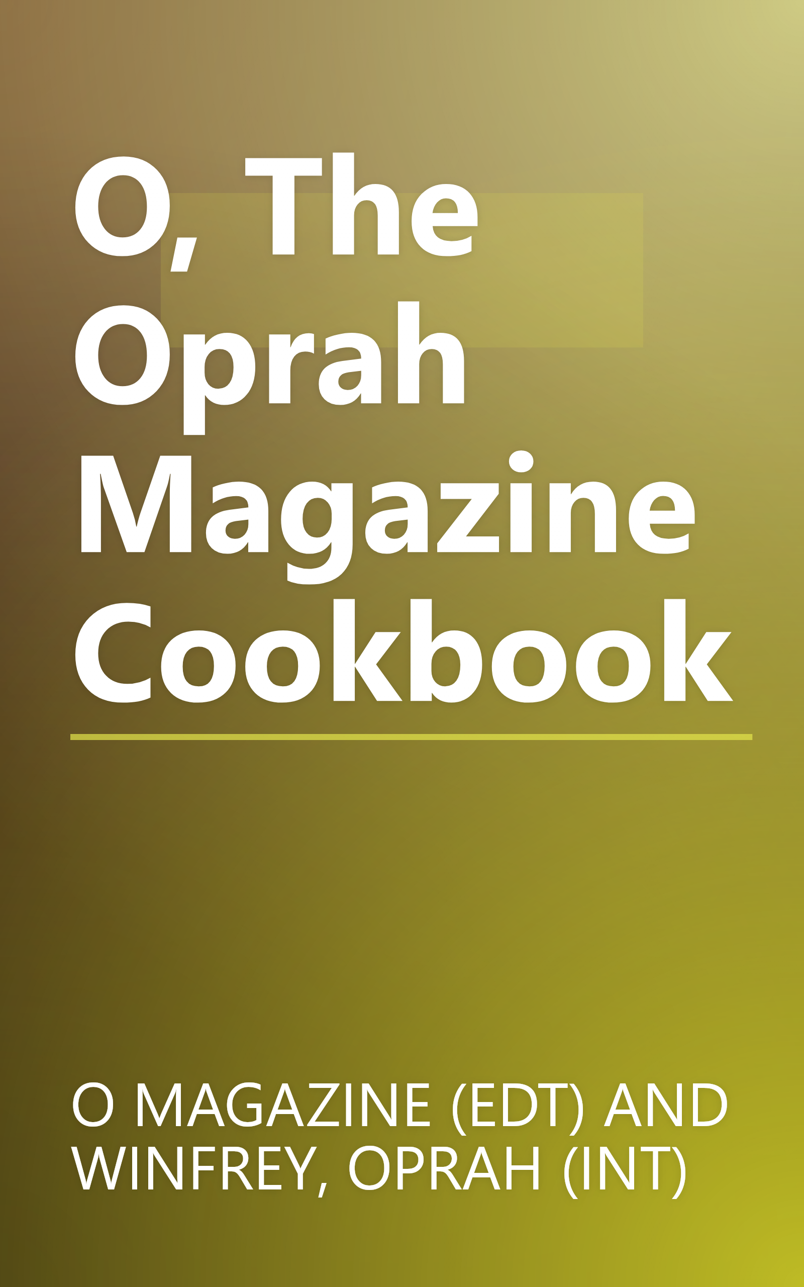 O, The Oprah Magazine Cookbook book cover