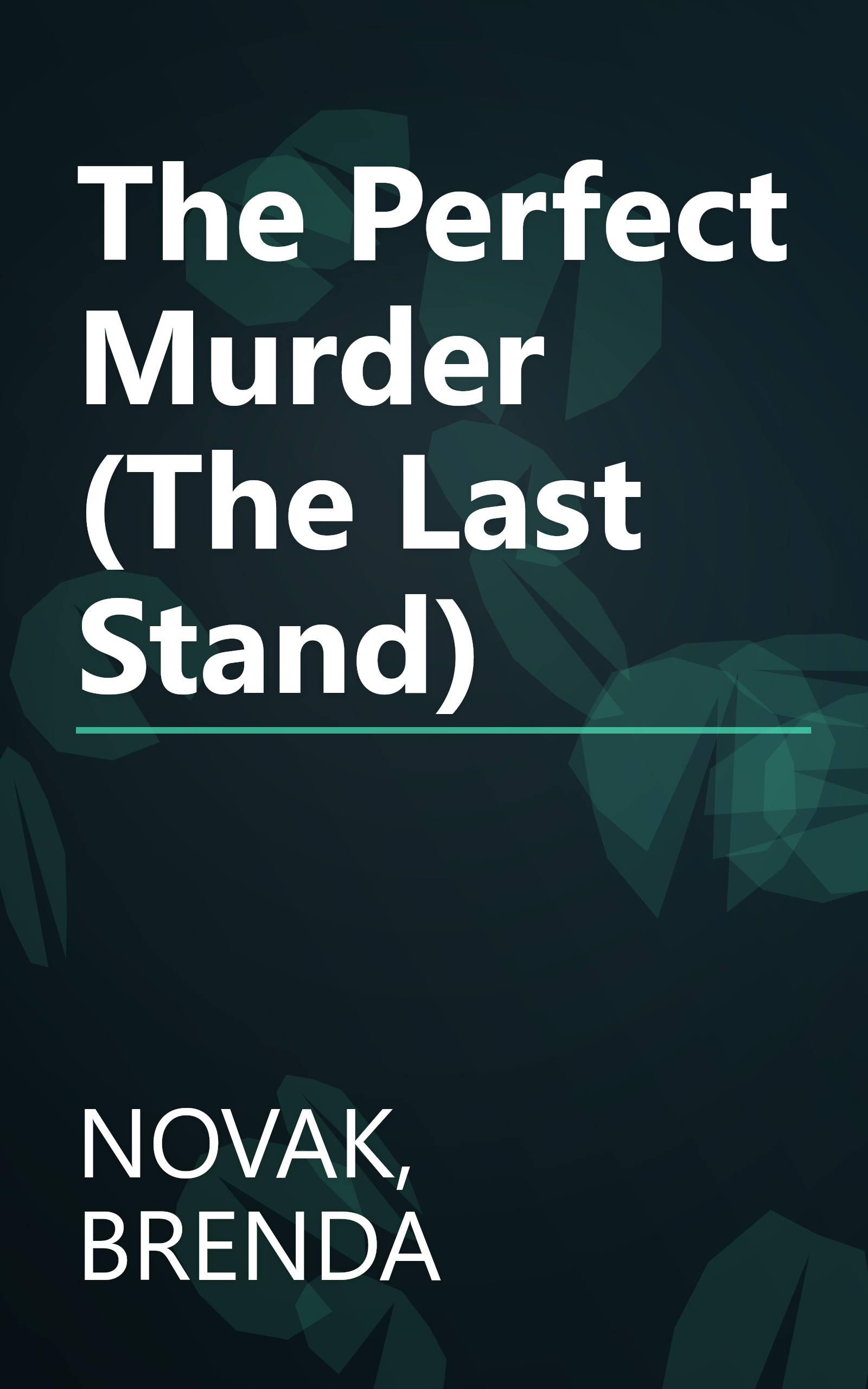 The Perfect Murder (The Last Stand) book cover