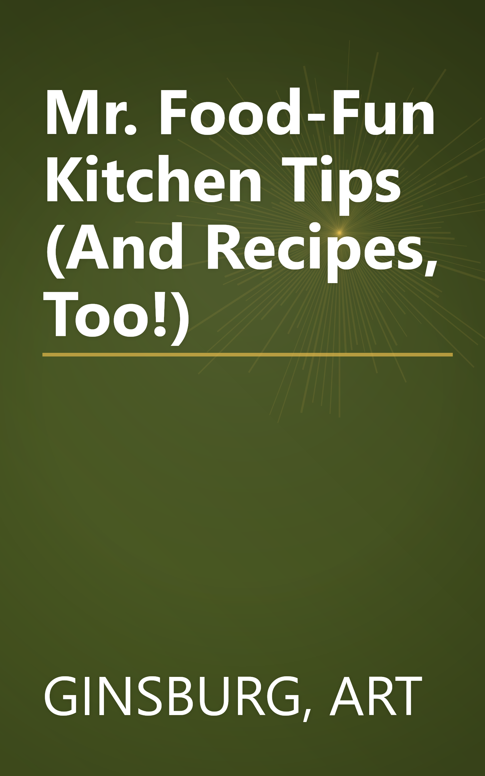 Mr. Food-Fun Kitchen Tips (And Recipes, Too!) book cover