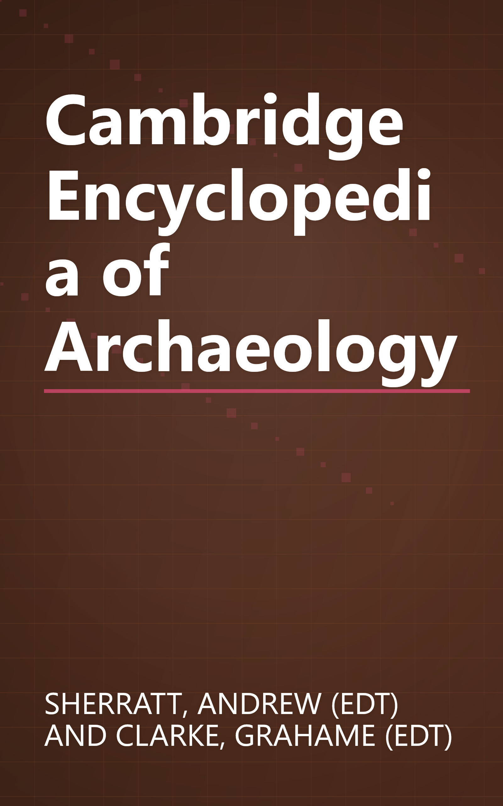 Cambridge Encyclopedia of Archaeology book cover
