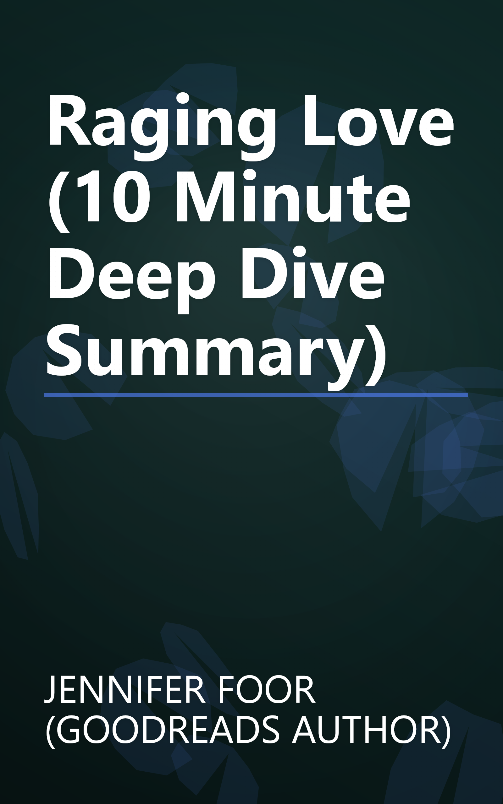 Raging Love (10 Minute   Deep Dive Summary) book cover
