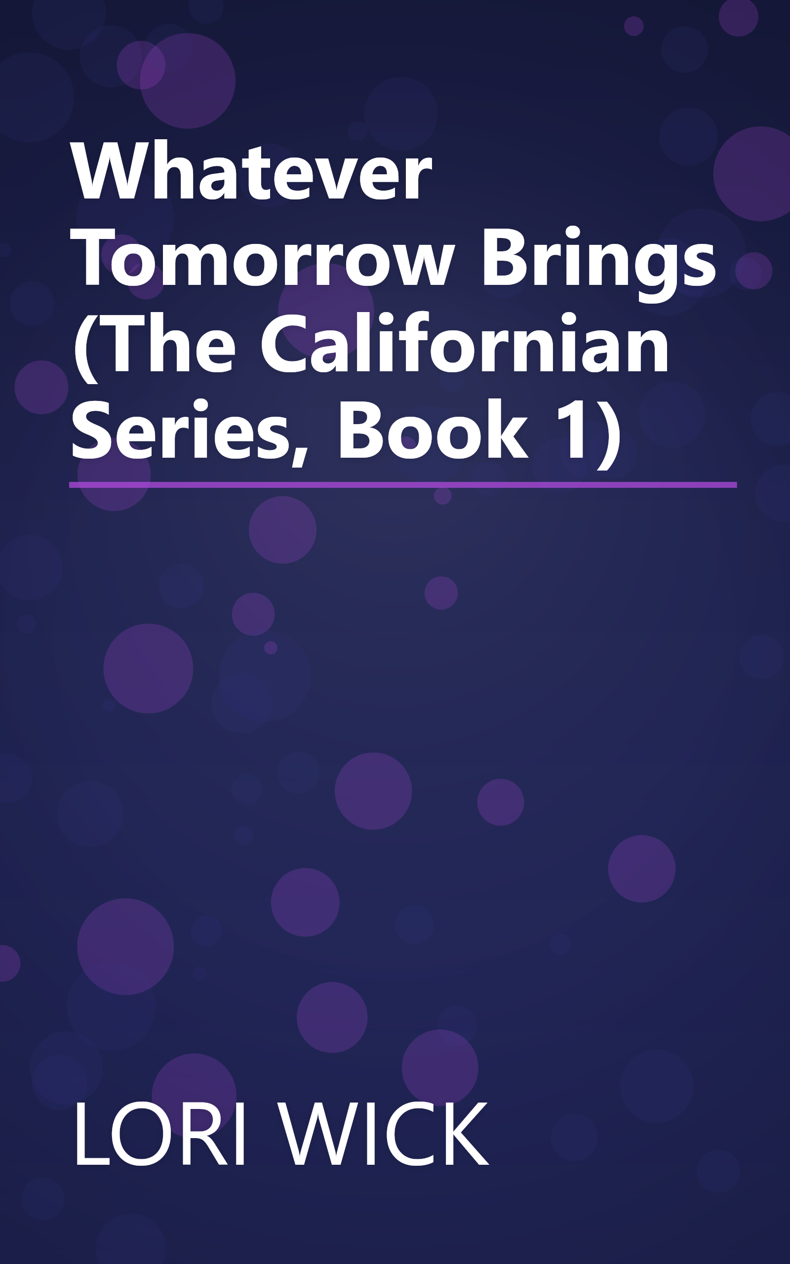 Whatever Tomorrow Brings (The Californian Series, Book 1) book cover