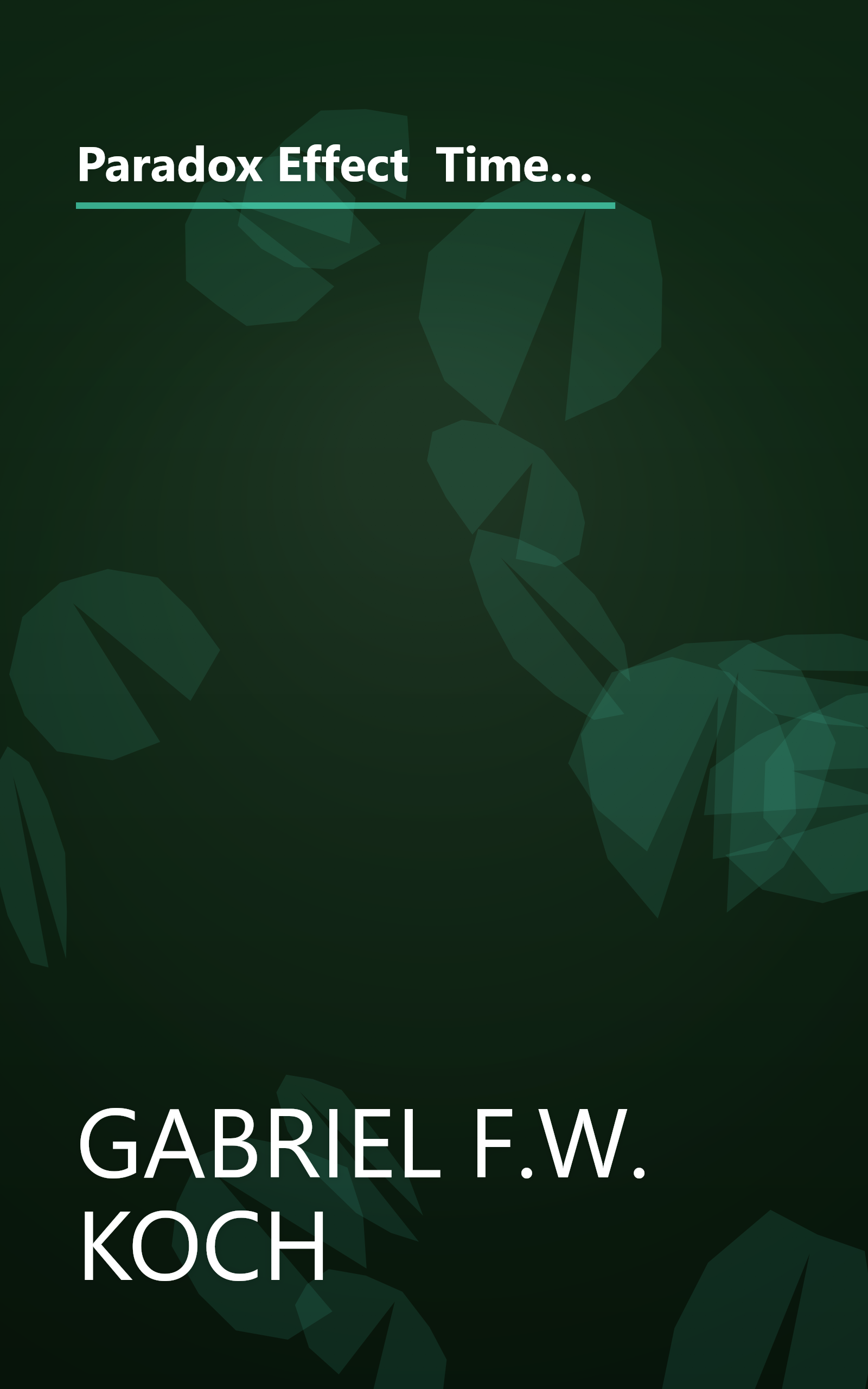 Paradox Effect  Time Travel And Purified Dna Merge To Halt The Collapse Of Human Existence 1 (6 Minute   Expanded Summary) book cover