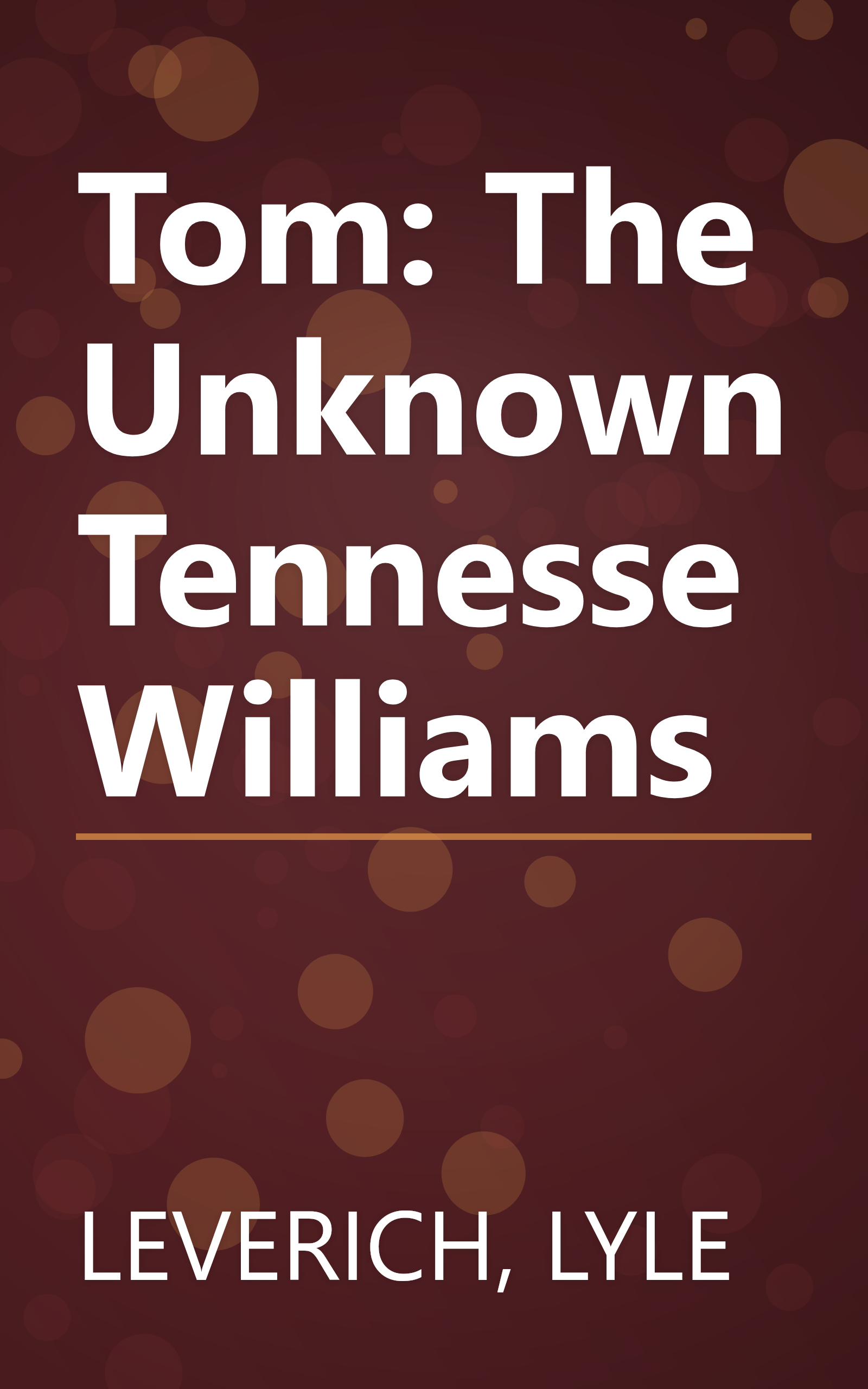 Tom: The Unknown Tennesse Williams book cover