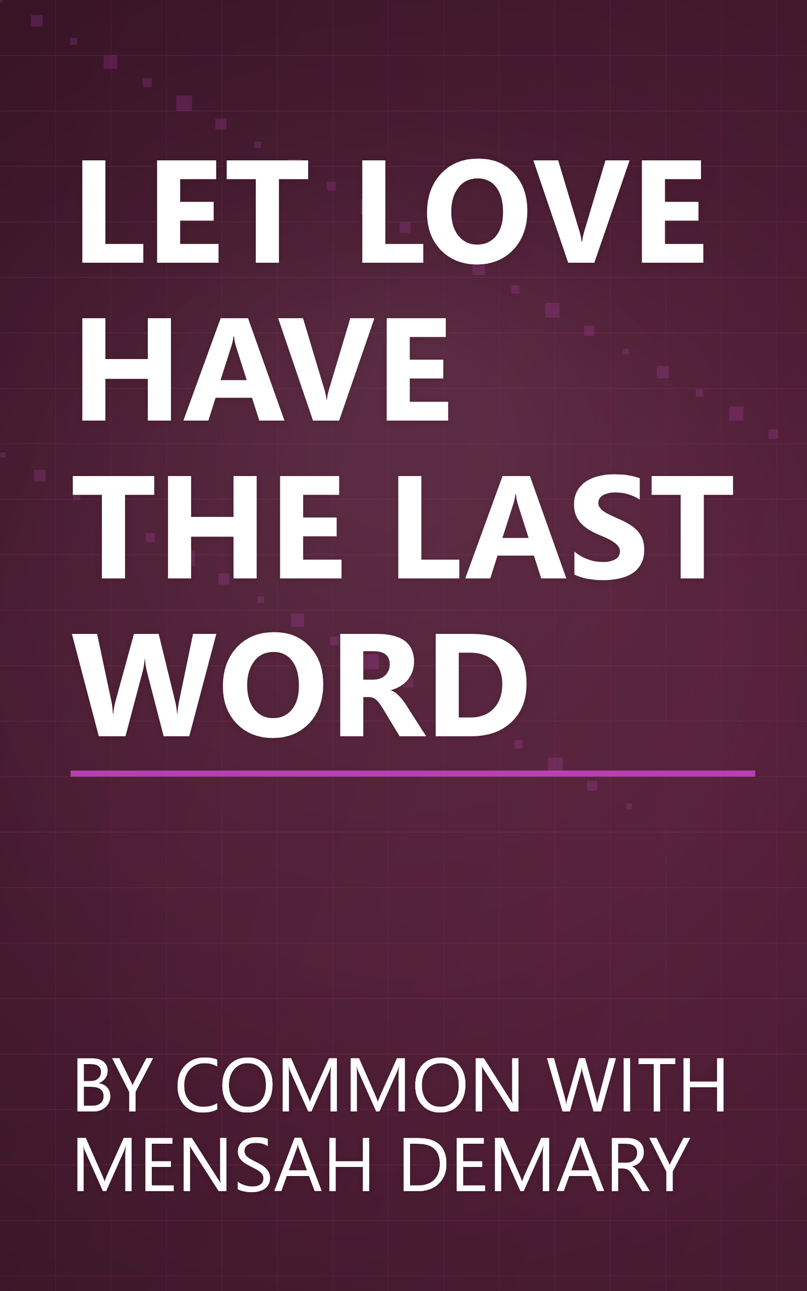 LET LOVE HAVE THE LAST WORD book cover