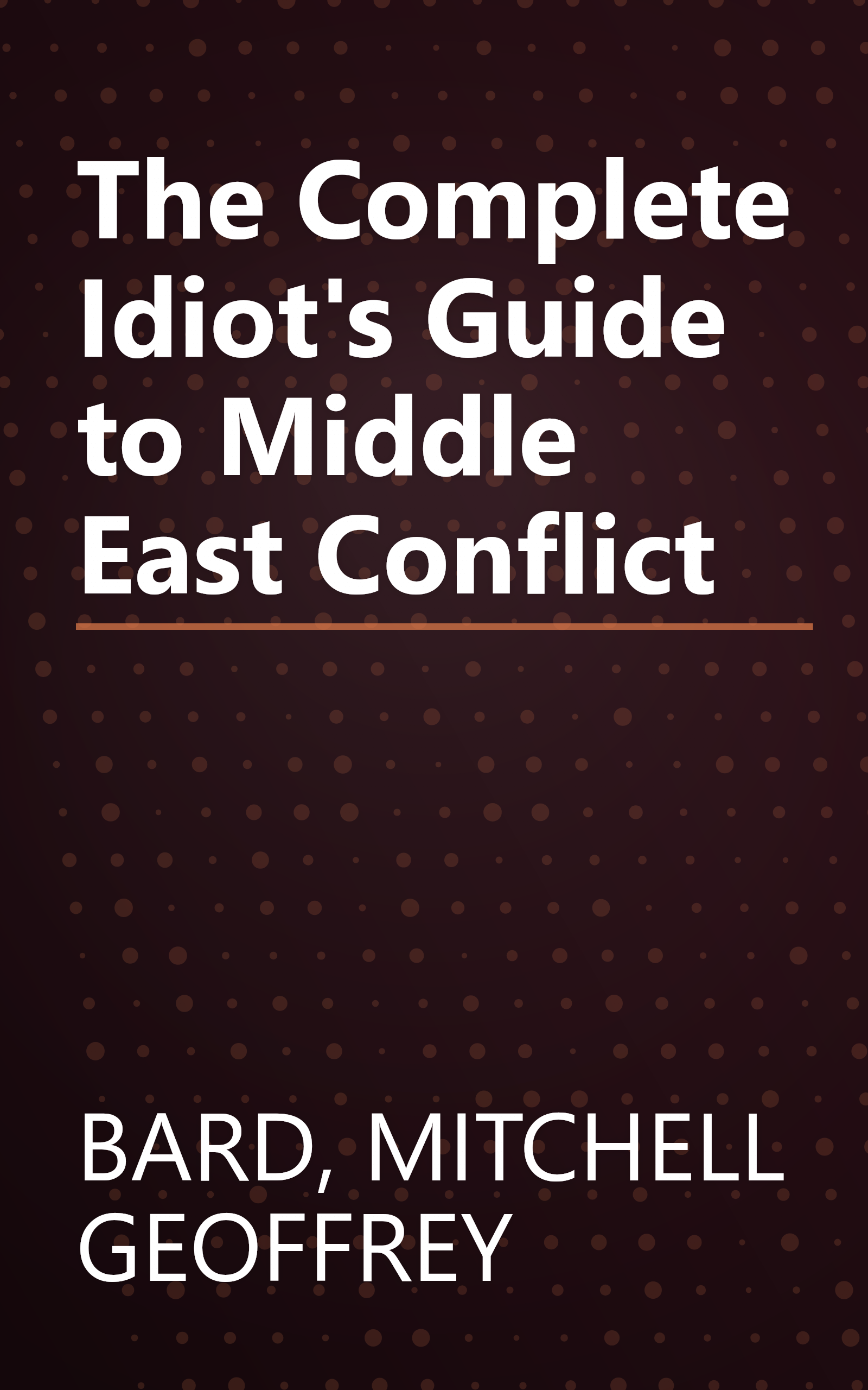 The Complete Idiot's Guide to Middle East Conflict book cover