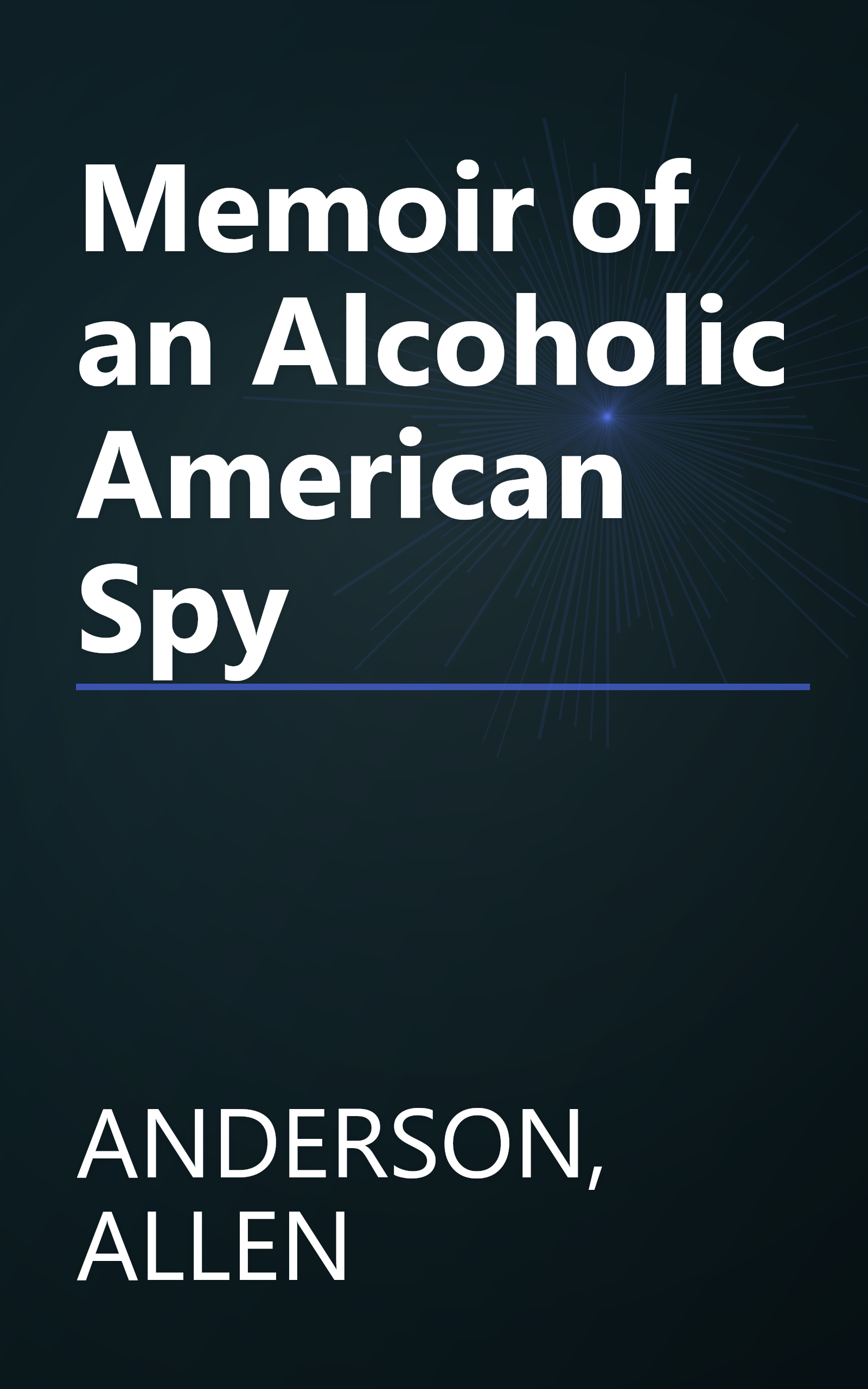 Memoir of an Alcoholic American Spy book cover