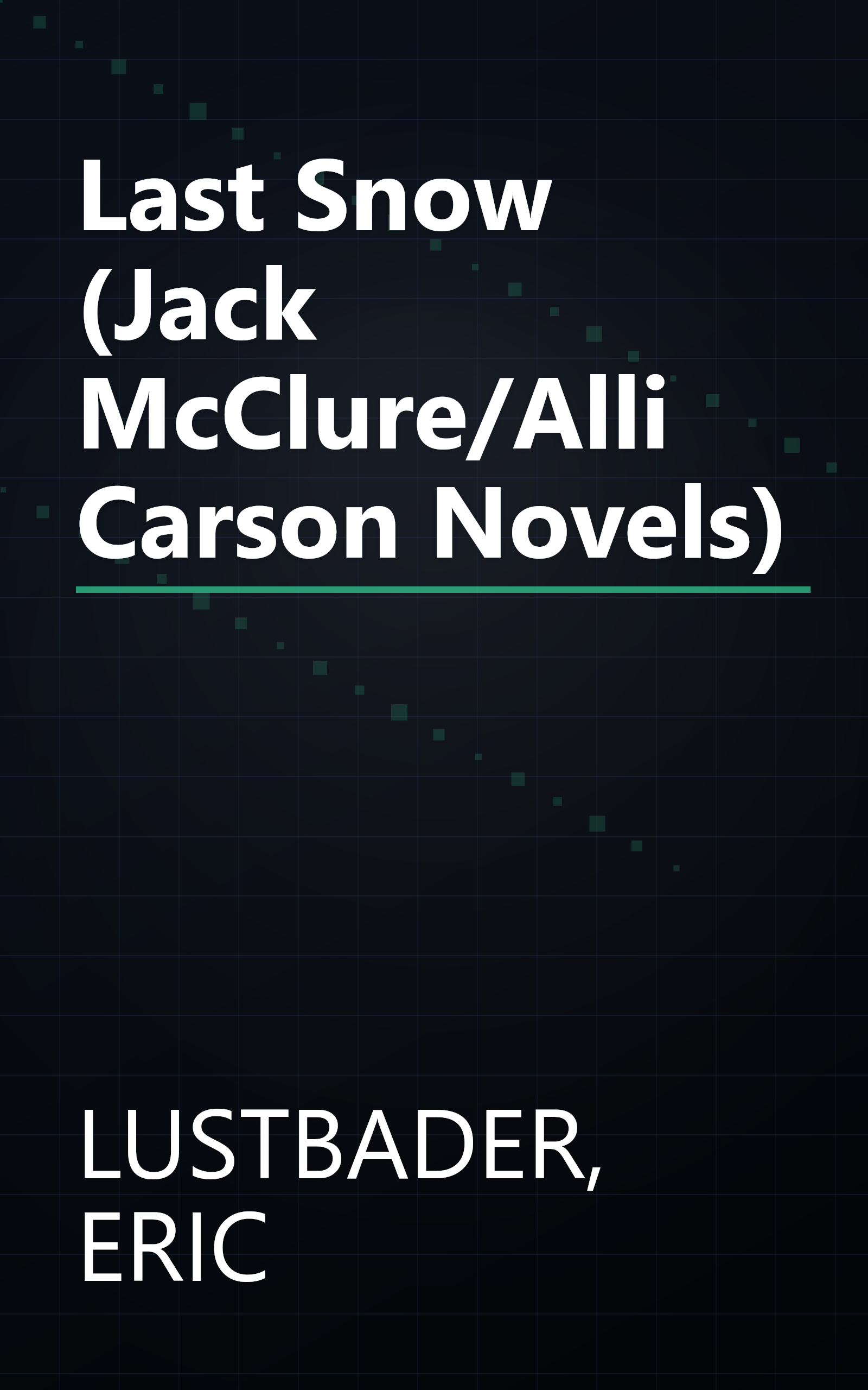 Last Snow (Jack McClure/Alli Carson Novels) book cover